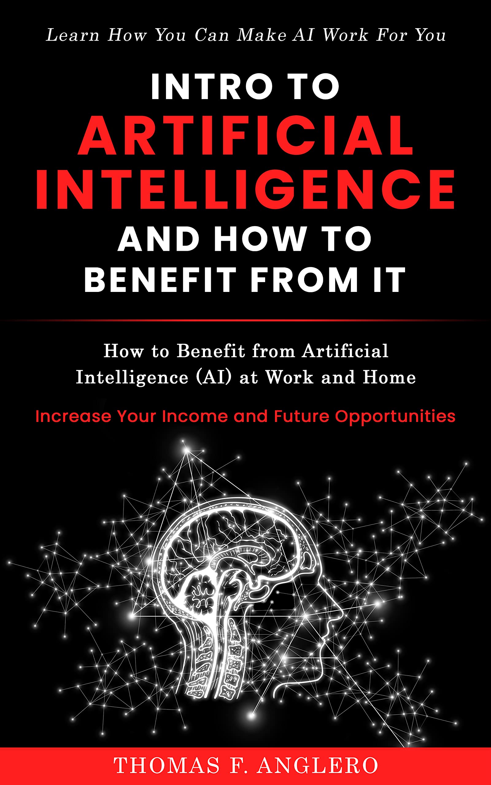 Intro to Artificial Intelligence and How to Benefit from It: How to ...