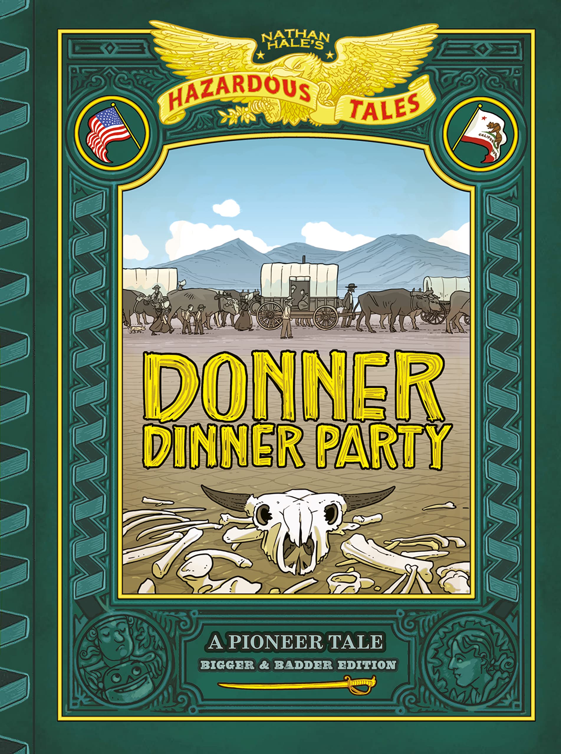Donner Dinner Party: Bigger & Badder Edition (Nathan Hale's Hazardous ...