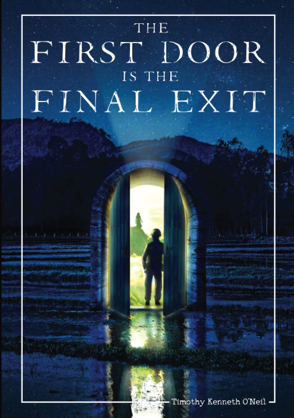 The First Door is the Final Exit by Timothy Kenneth O'Neil | Goodreads