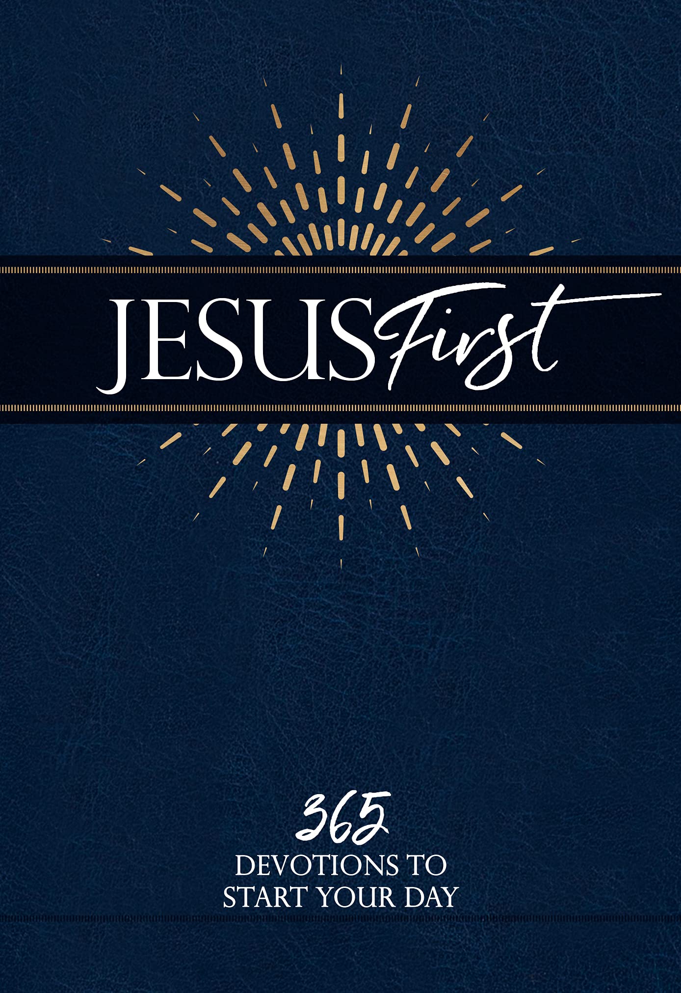Jesus First: 365 Devotions to Start Your Day by Broadstreet Publishing ...