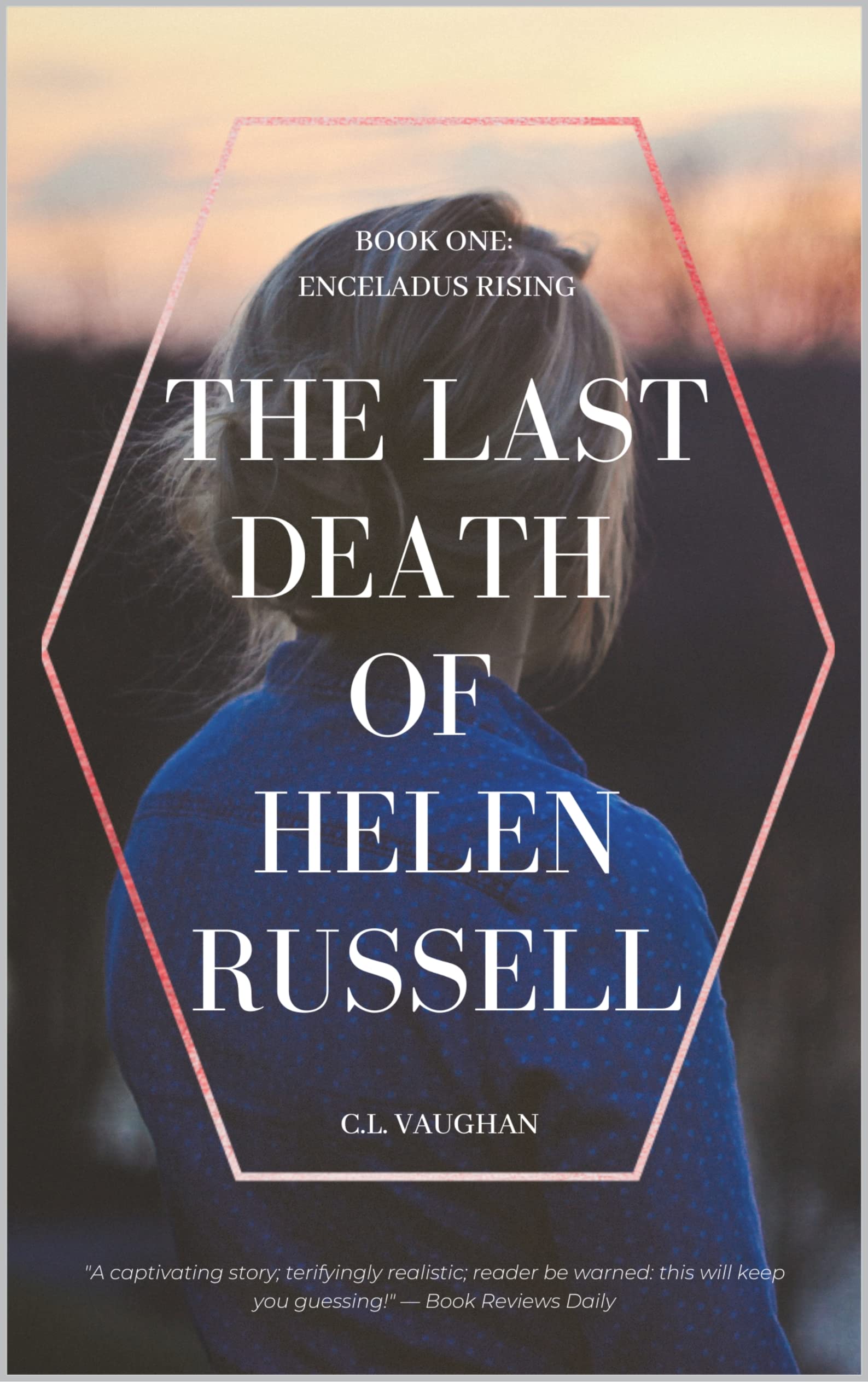 The Last Death of Helen Russell: Book One: Enceladus Rising by C.L ...