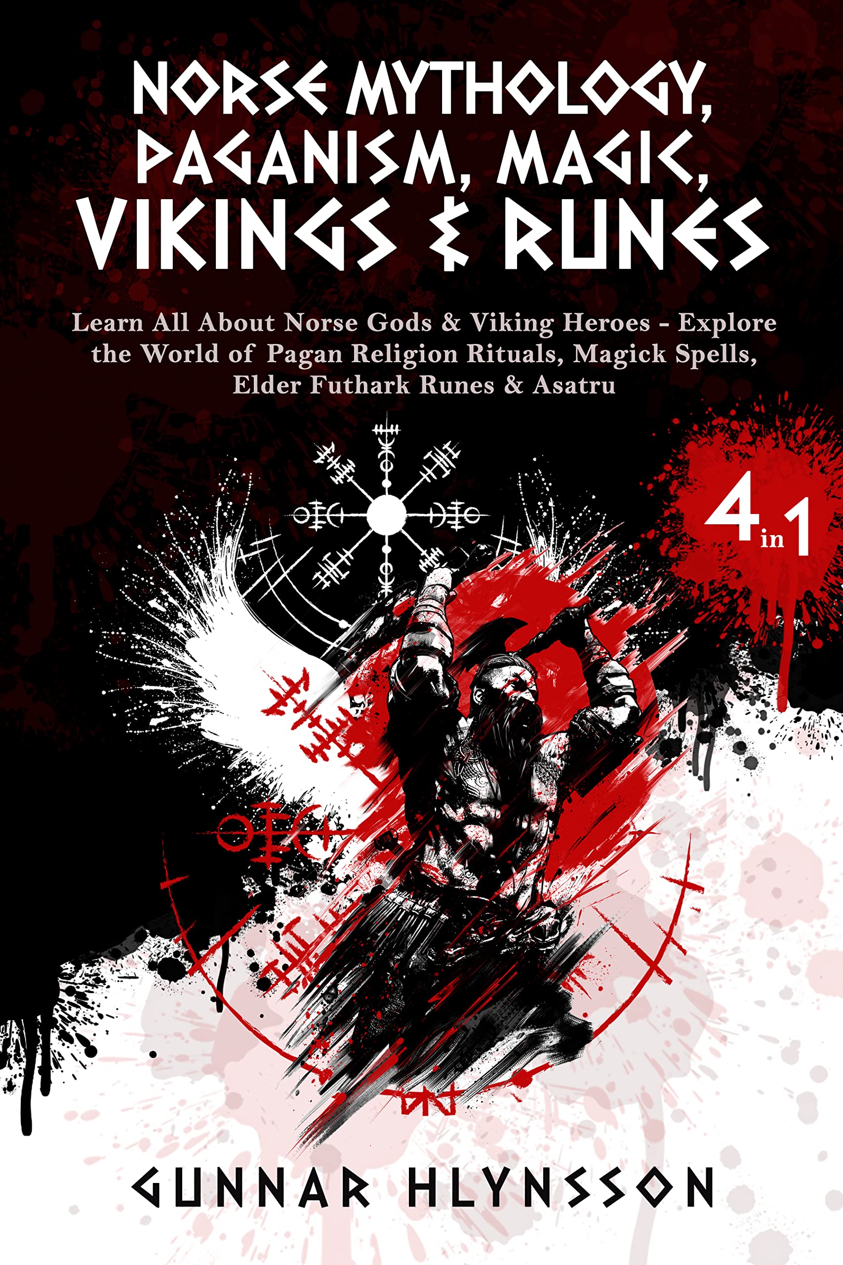 Norse Mythology, Paganism, Magic, Vikings & Runes: 4 in 1: Learn All ...