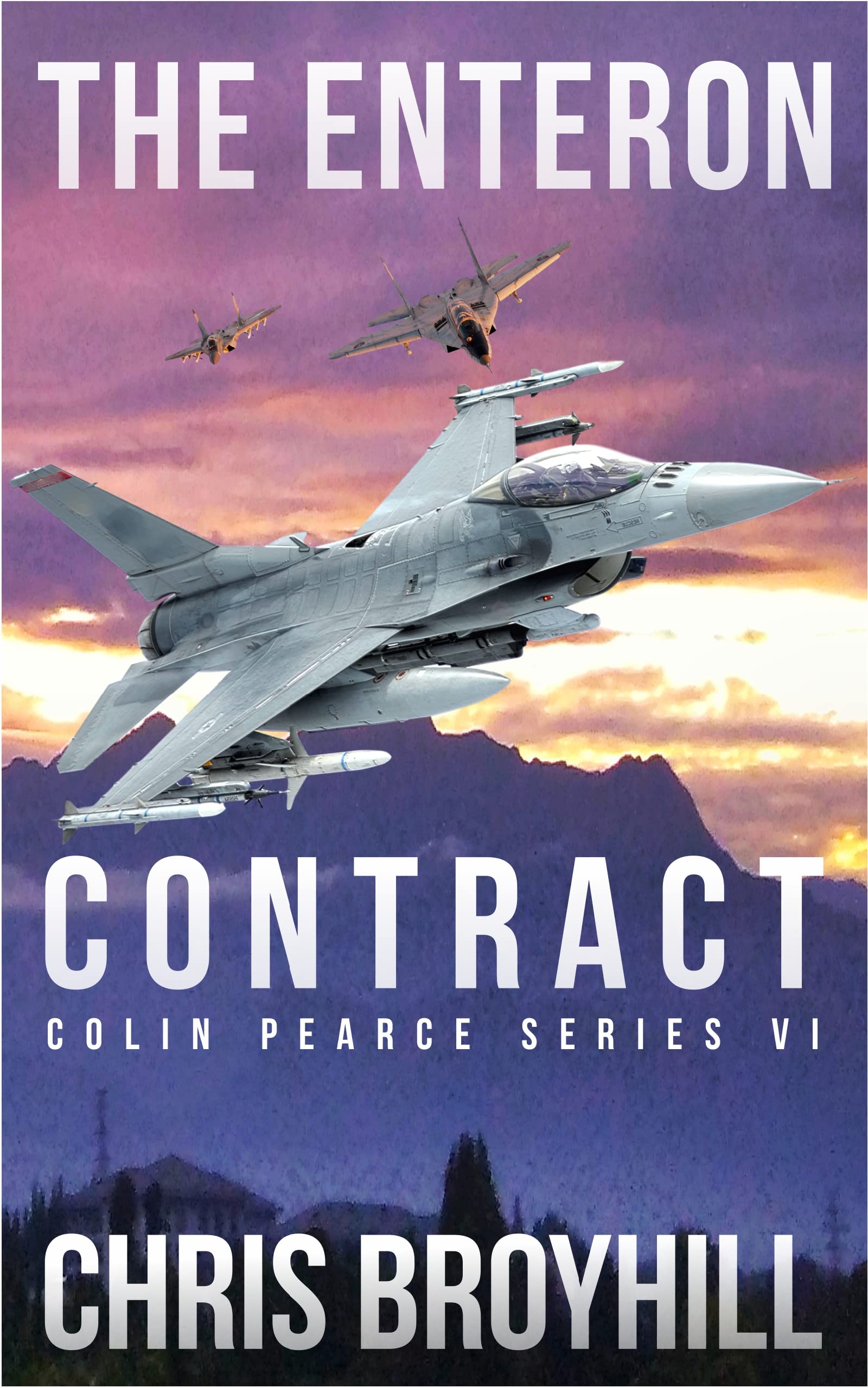 The Enteron Contract: COLIN PEARCE SERIES VI by Chris Broyhill | Goodreads