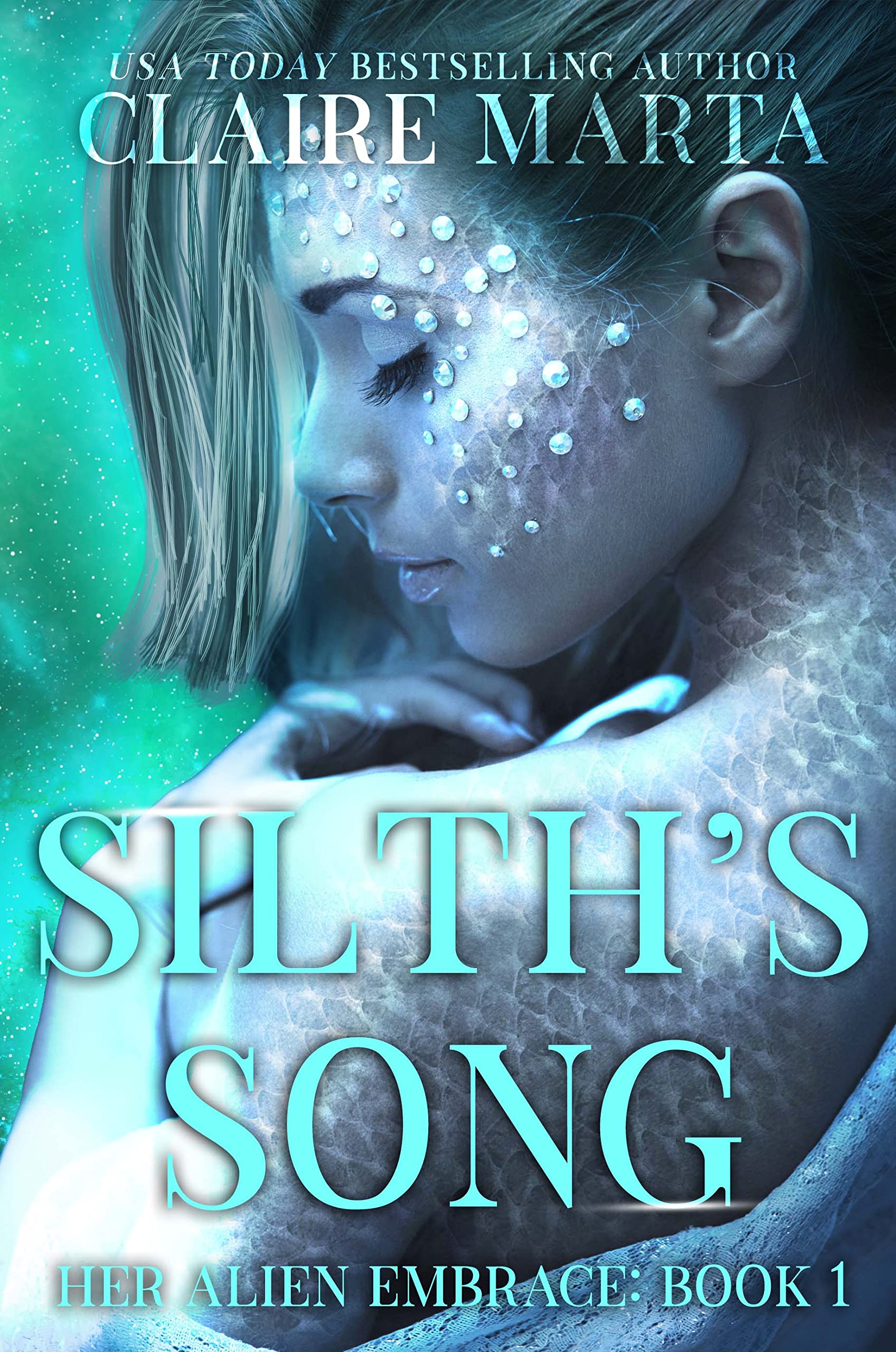 Silth's Song (Her Alien Embrace Book 1) by Claire Marta | Goodreads