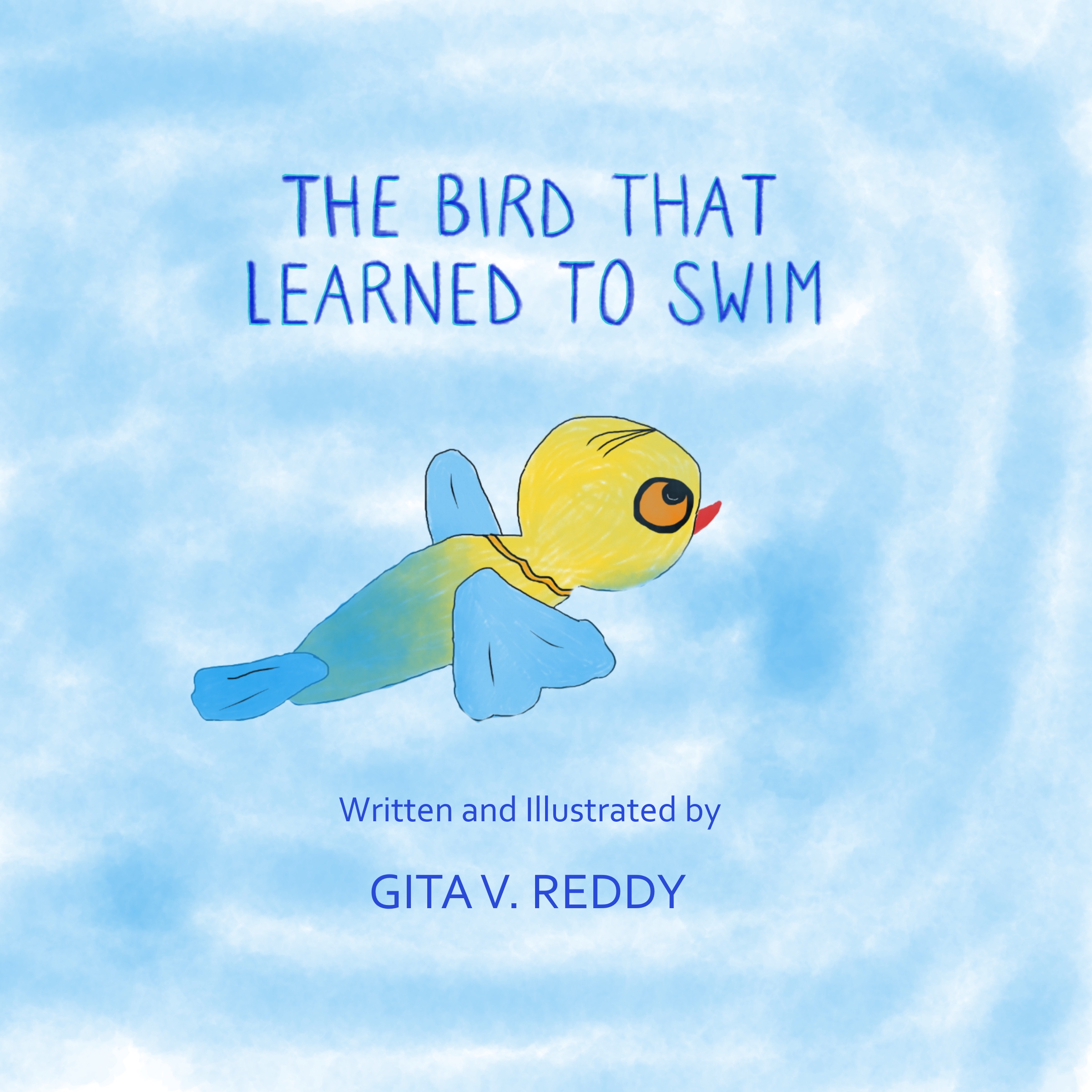 The Bird that Learned to Swim by Gita V. Reddy | Goodreads