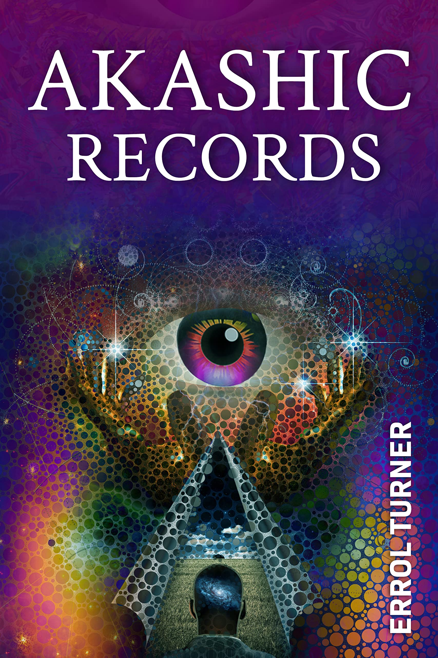 Akashic Records: A Spiritual Journey to Learn Your Life Purpose, Discover Your Universal Soul ...