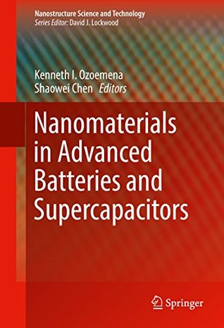 Nanomaterials in Advanced Batteries and Supercapacitors by Kenneth I ...