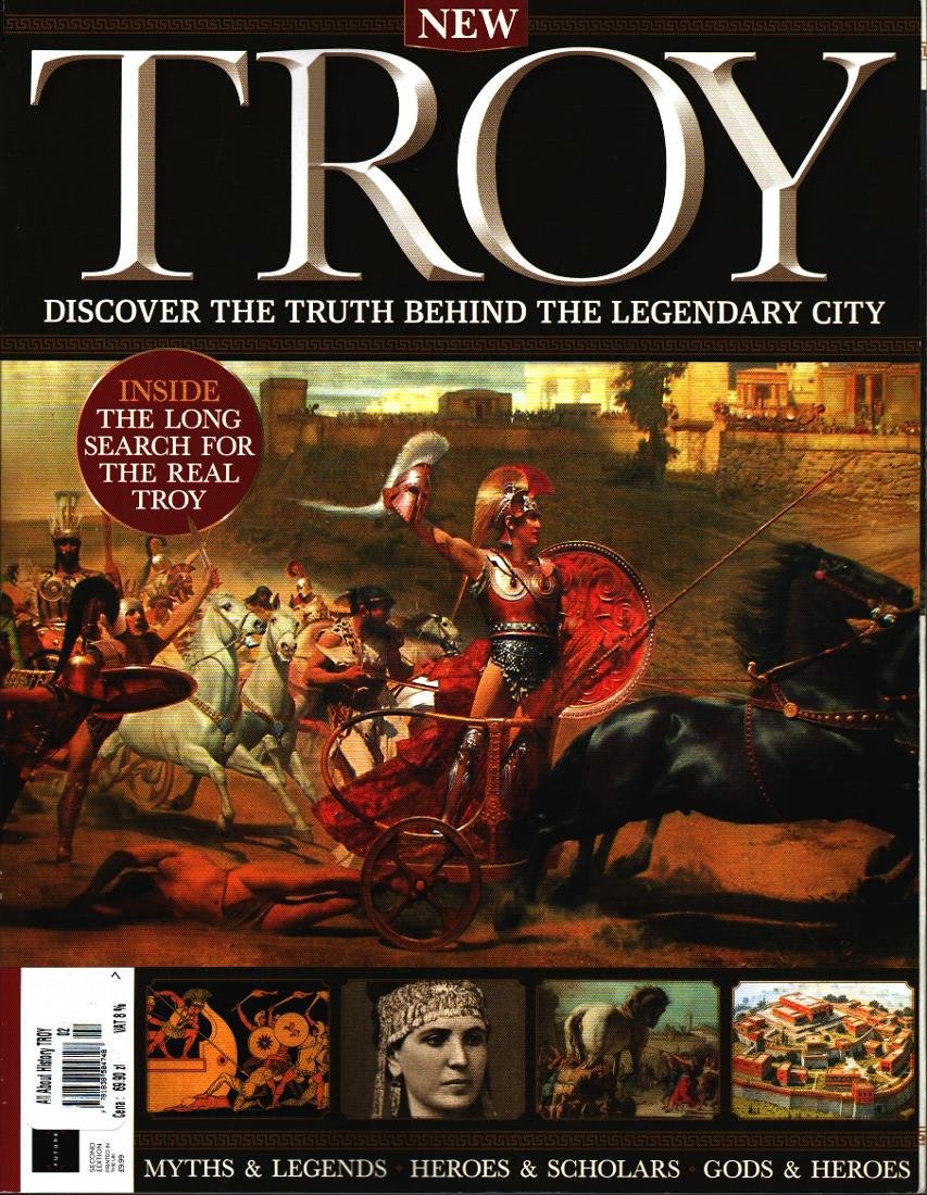Troy: Discover the Truth Behind the Legendary City by All About History ...
