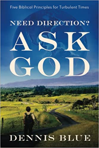 Need Direction? Ask God: Five Biblical Principles for Turbulent Times ...