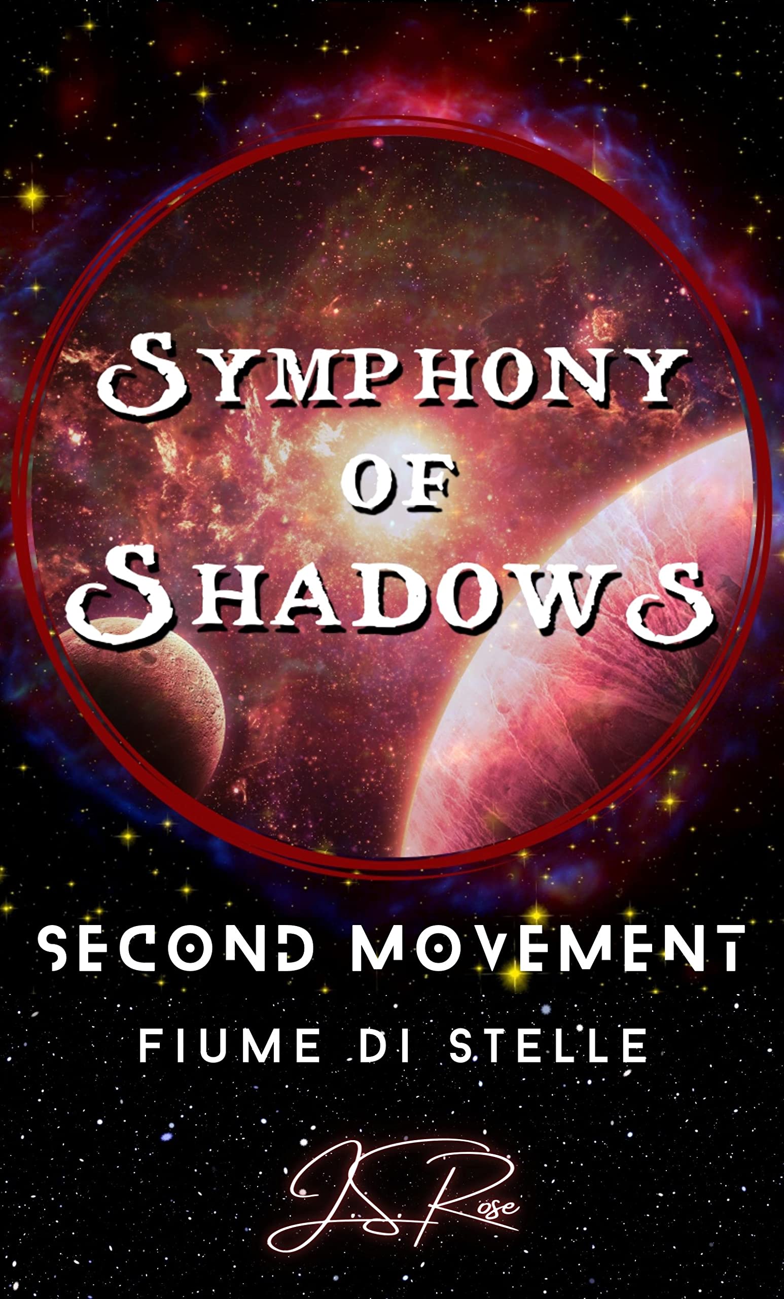 Symphony of Shadows: Second Movement Fiume Di Stelle by J.S. Rose ...