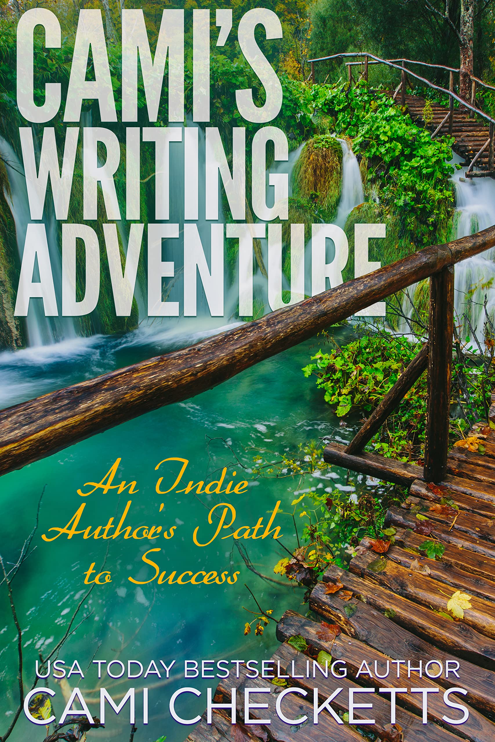 Cami's Writing Adventure: An Indie Author's Path to Success by Cami ...