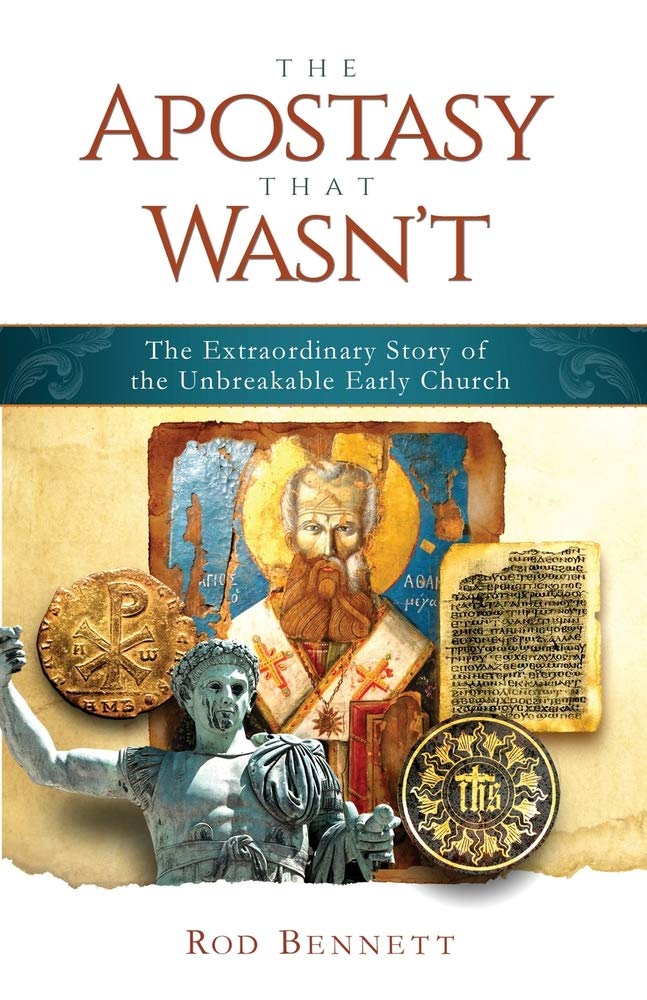 The Apostasy That Wasn't - The Extraordinary Story of the Unbreakable ...