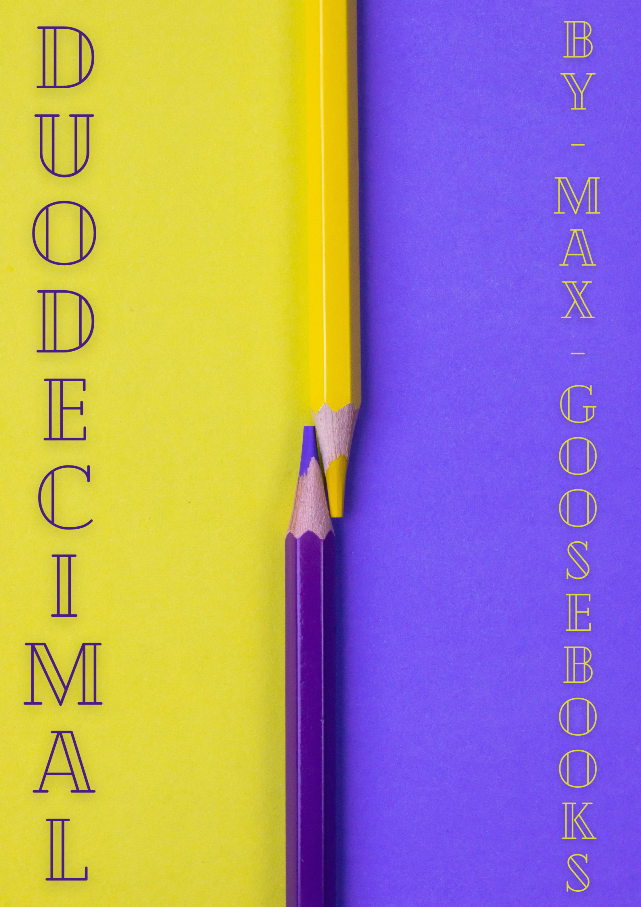 Duodecimal by Max Goosebooks | Goodreads
