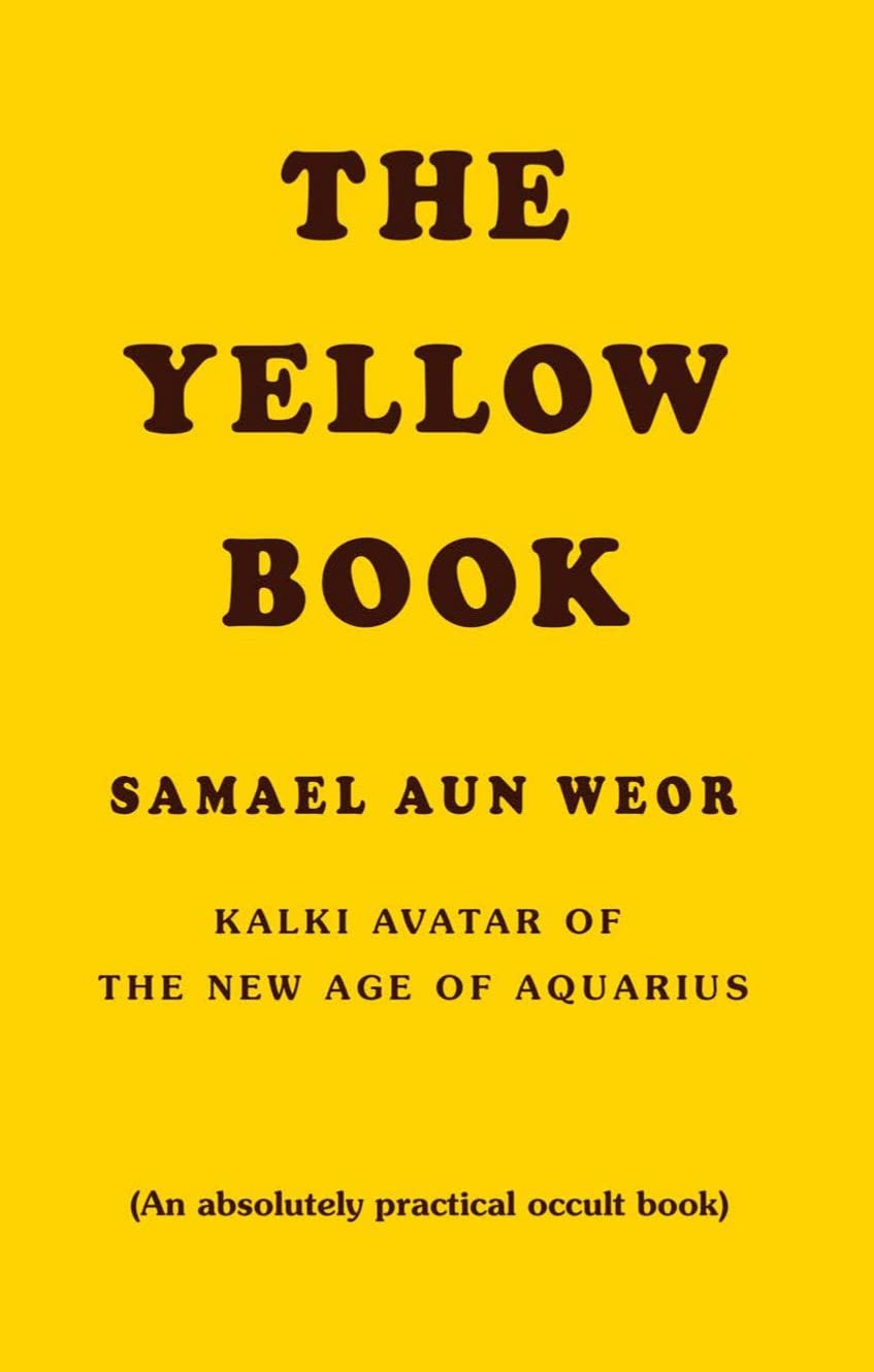 The Yellow Book (Samael Aun Weor | English) by Samael Aun Weor | Goodreads