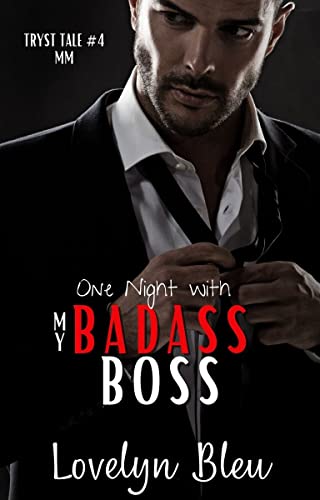 One Night with my Badass Boss (Tryst Tales) by Lovelyn Bleu | Goodreads