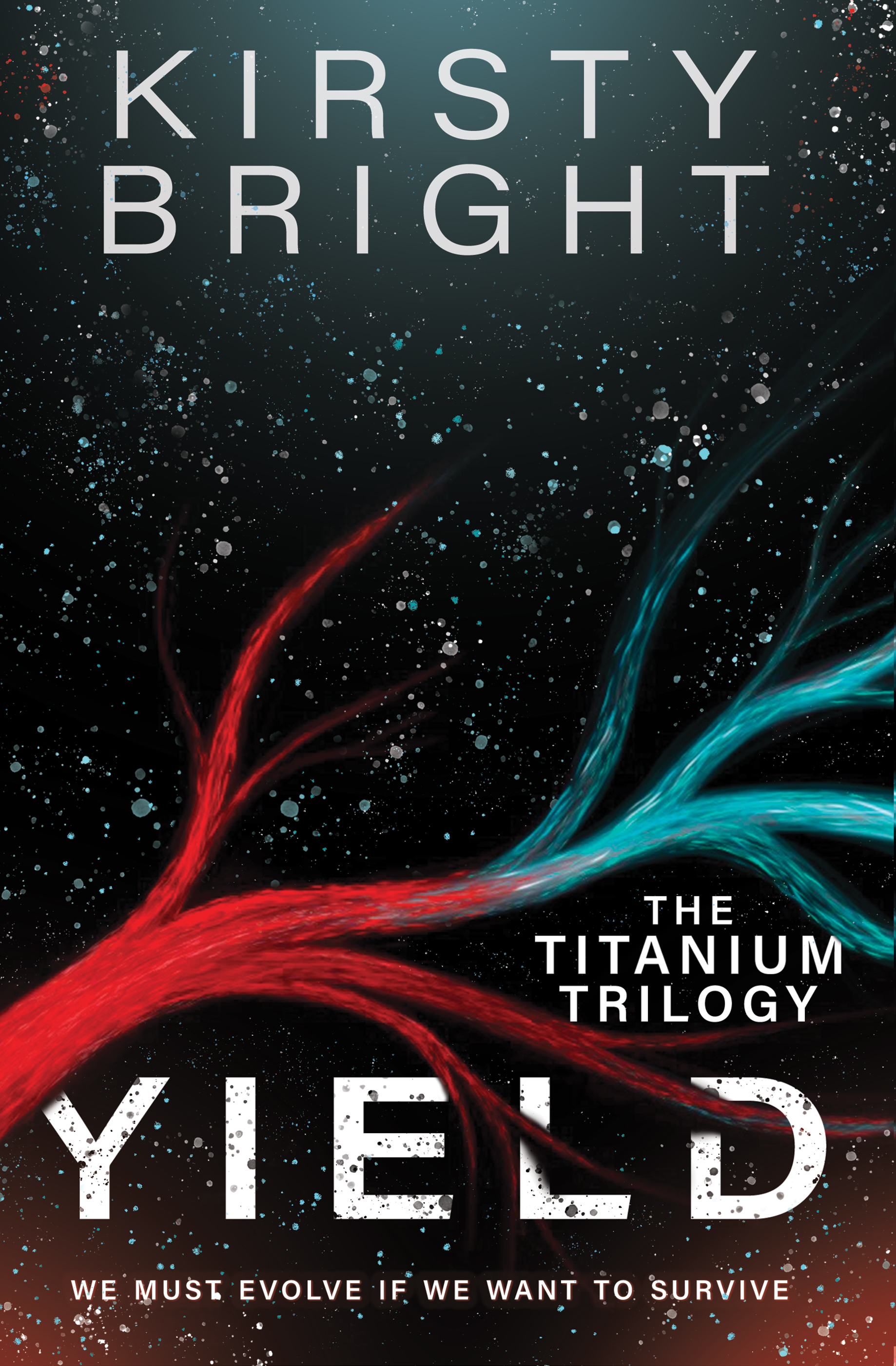 Yield (The Titanium Trilogy, Book 1) by Kirsty Bright | Goodreads