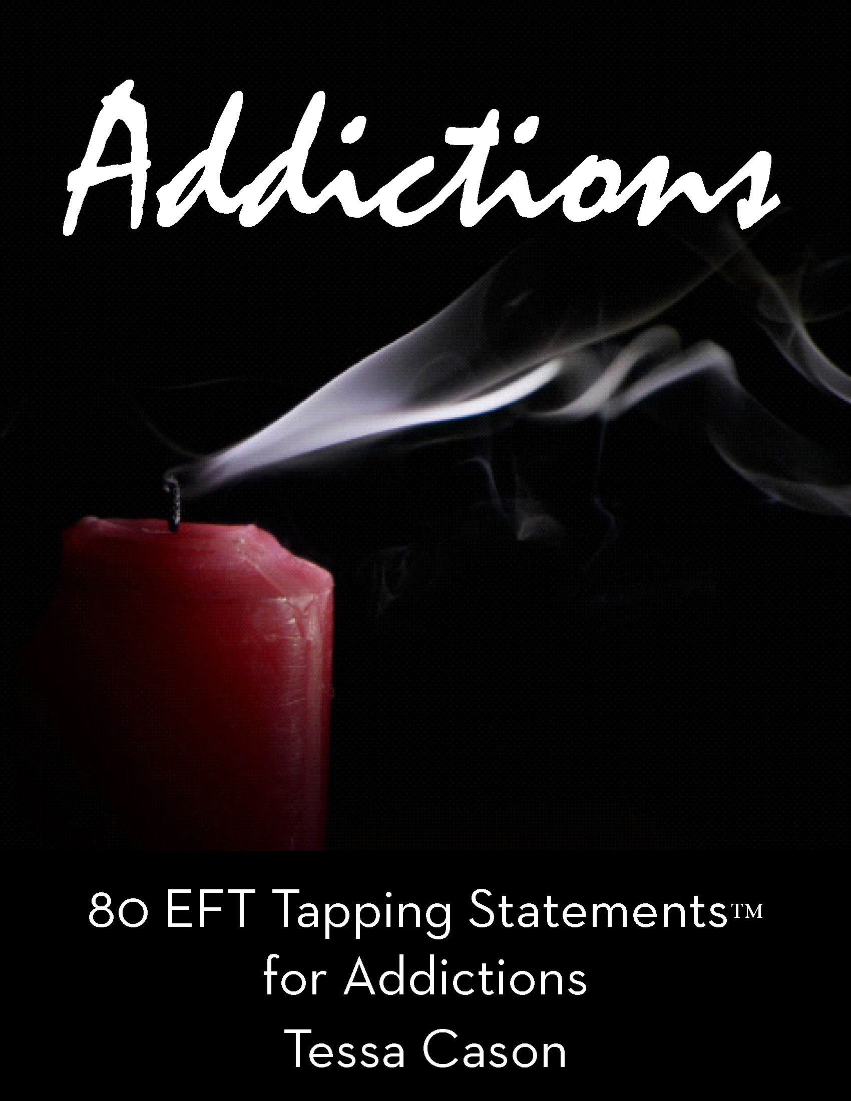 80 EFT Tapping Statements for Addictions by Tessa Cason | Goodreads
