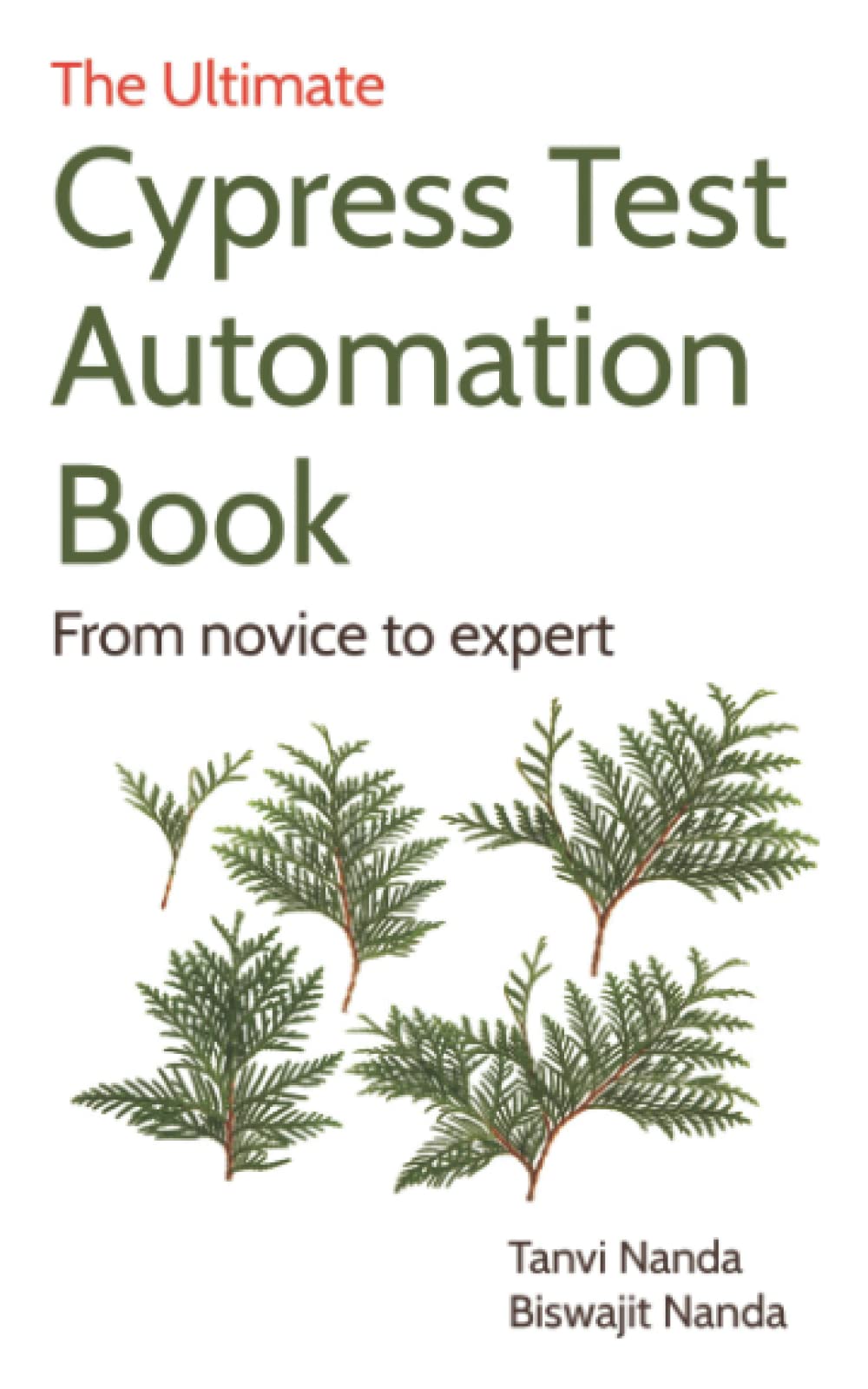 The ultimate cypress Test Automation Book by Tanvi Nanda | Goodreads