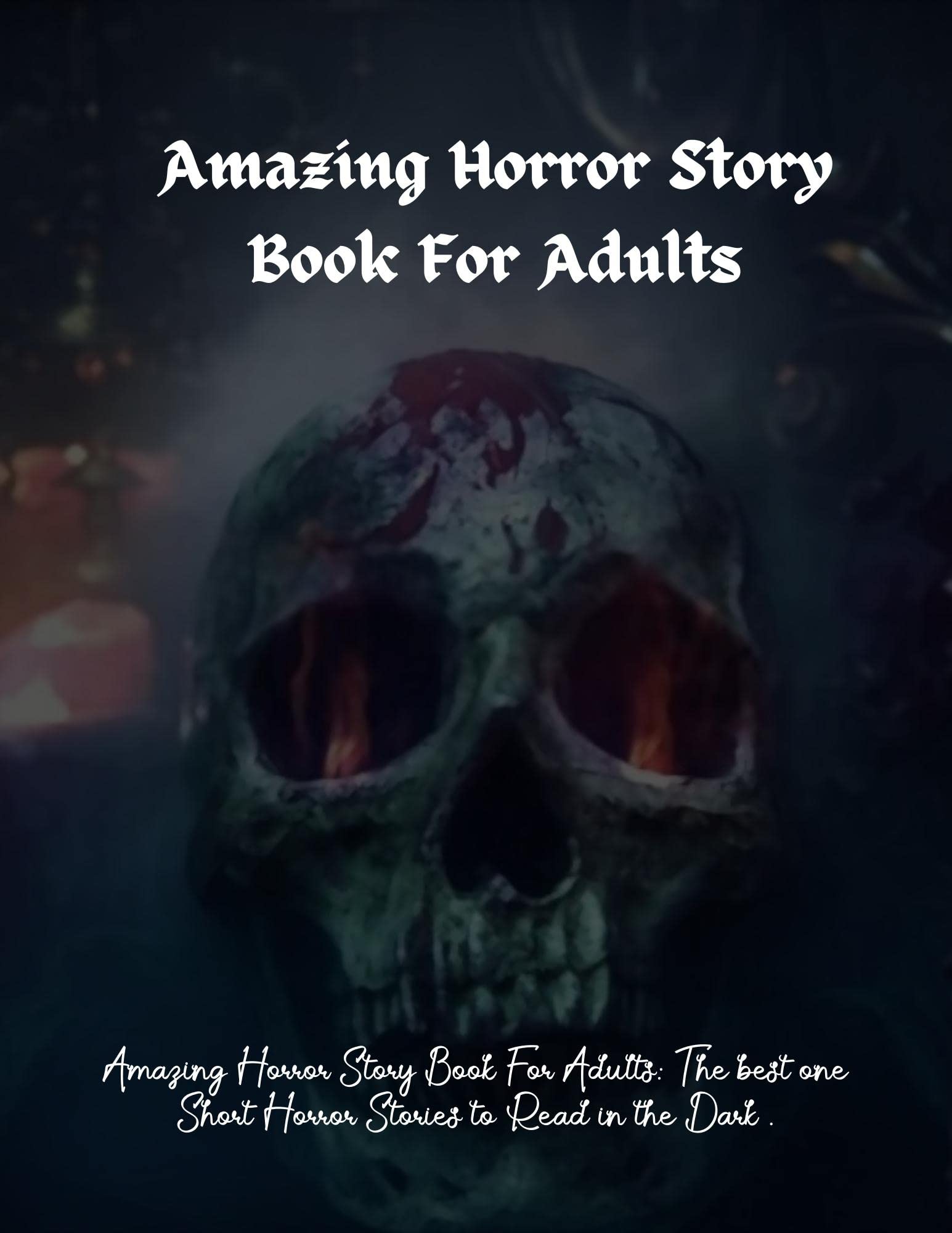 Amazing Horror Story Book For Adults: The best one Short Horror Stories ...