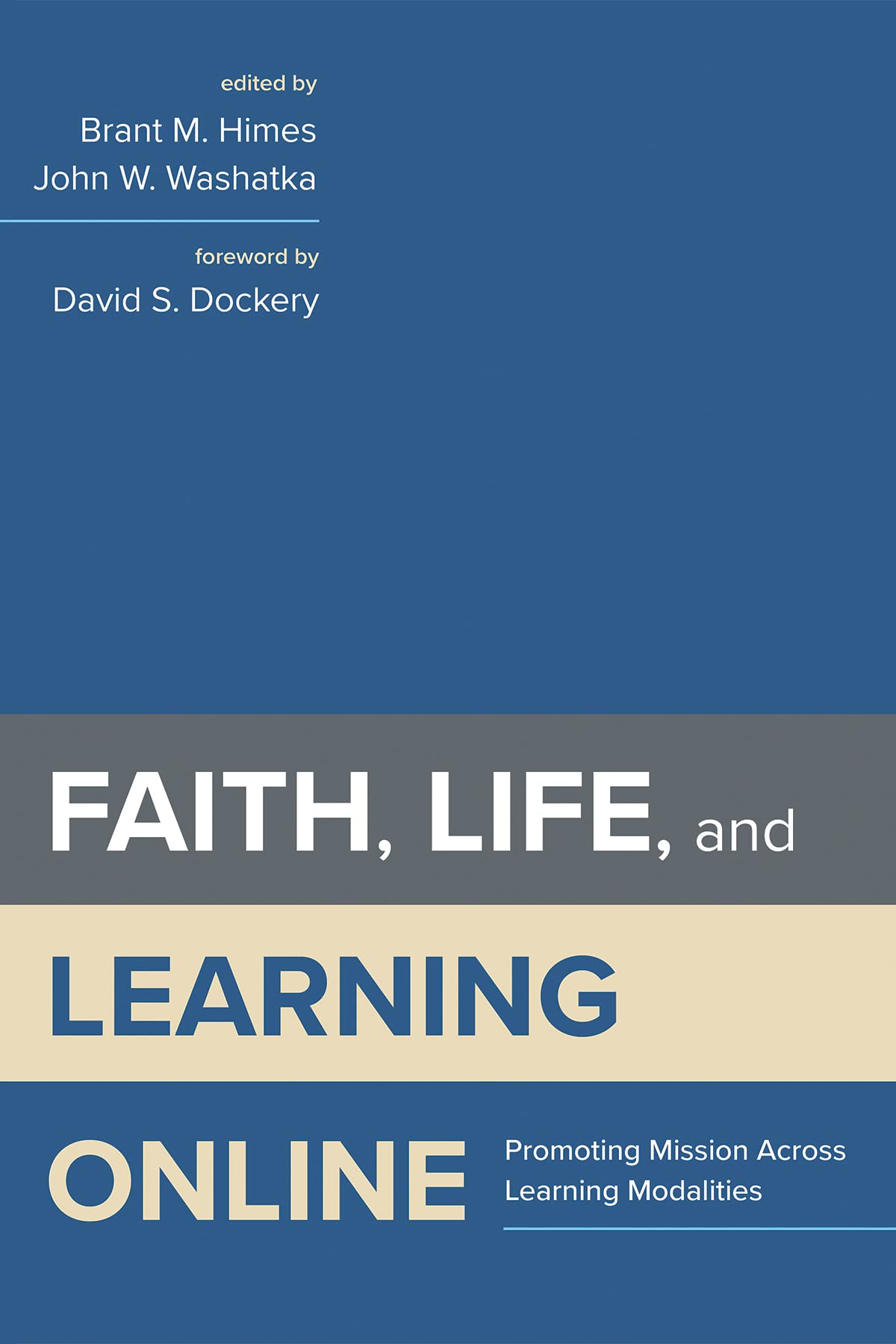 Faith, Life, and Learning Online: Promoting Mission Across Learning ...