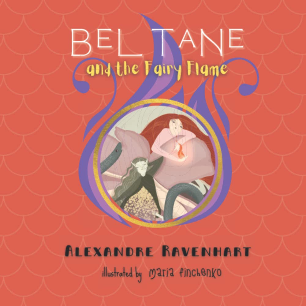 Beltane and the Fairy Flame by Alexandre Ravenhart | Goodreads