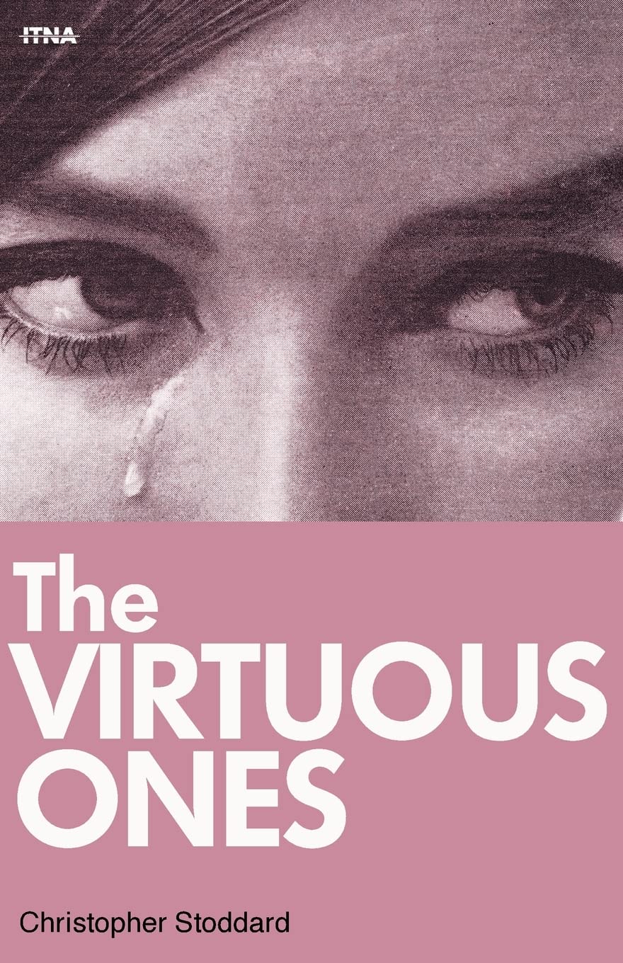 The Virtuous Ones by Christopher Stoddard | Goodreads
