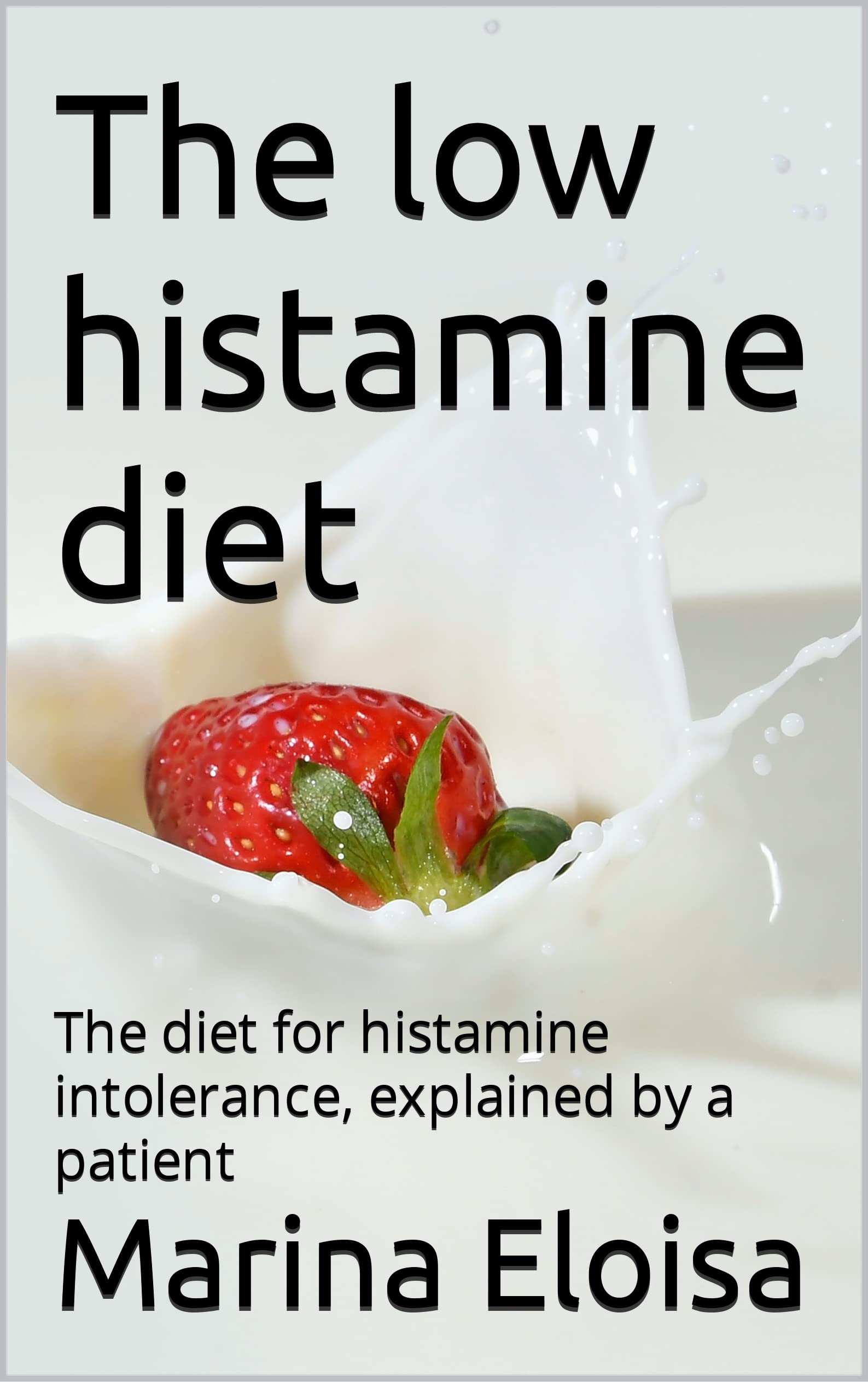 The low histamine diet: The diet for histamine intolerance, explained ...