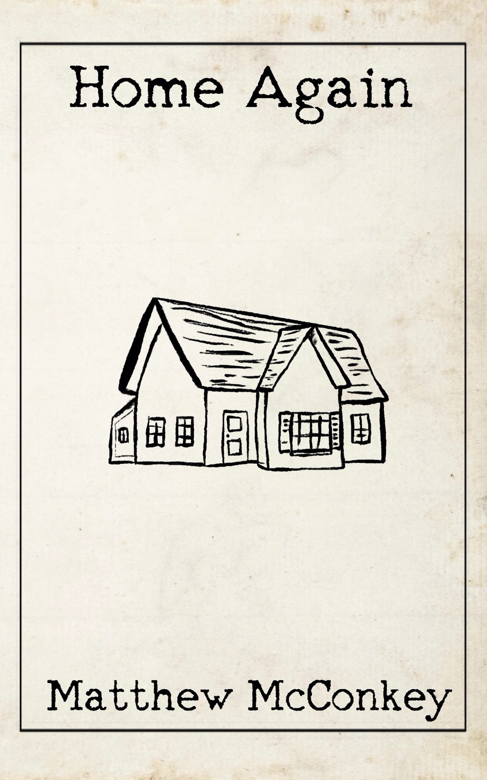 Home Again by Matthew McConkey | Goodreads