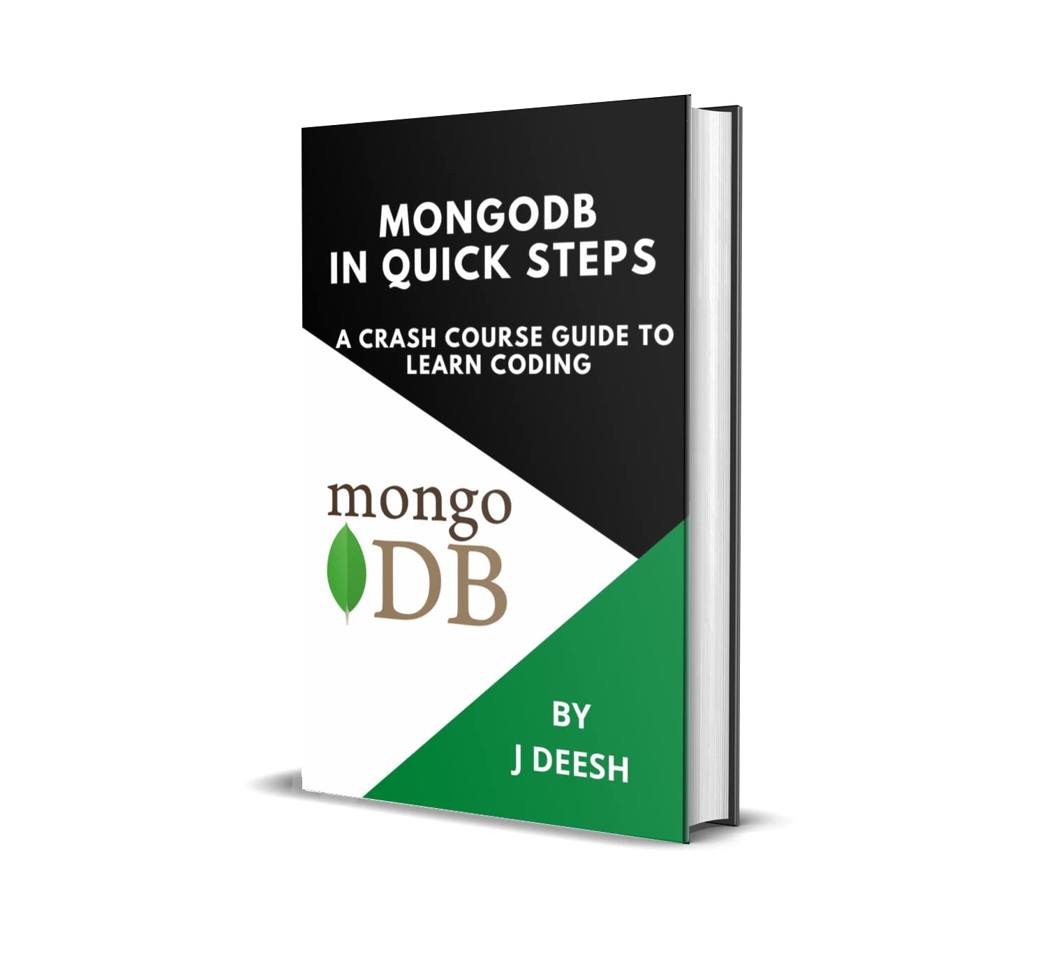 MongoDB IN QUICK STEPS: A CRASH COURSE GUIDE TO LEARN CODING by J DEESH ...