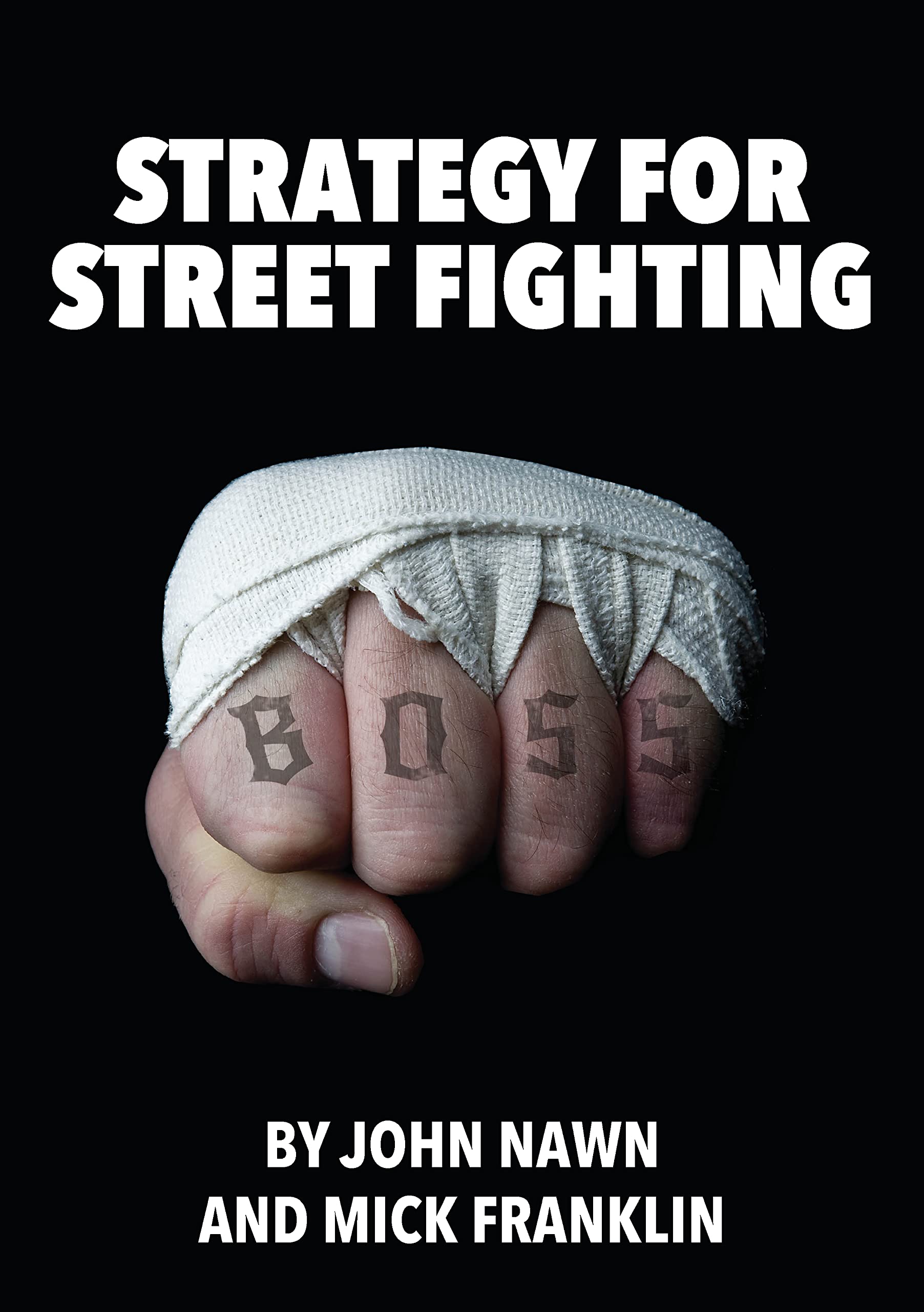 Strategy for Street Fighting by John Nawn | Goodreads