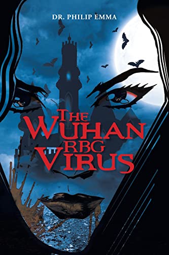 The Wuhan RBG Virus by Philip Emma | Goodreads