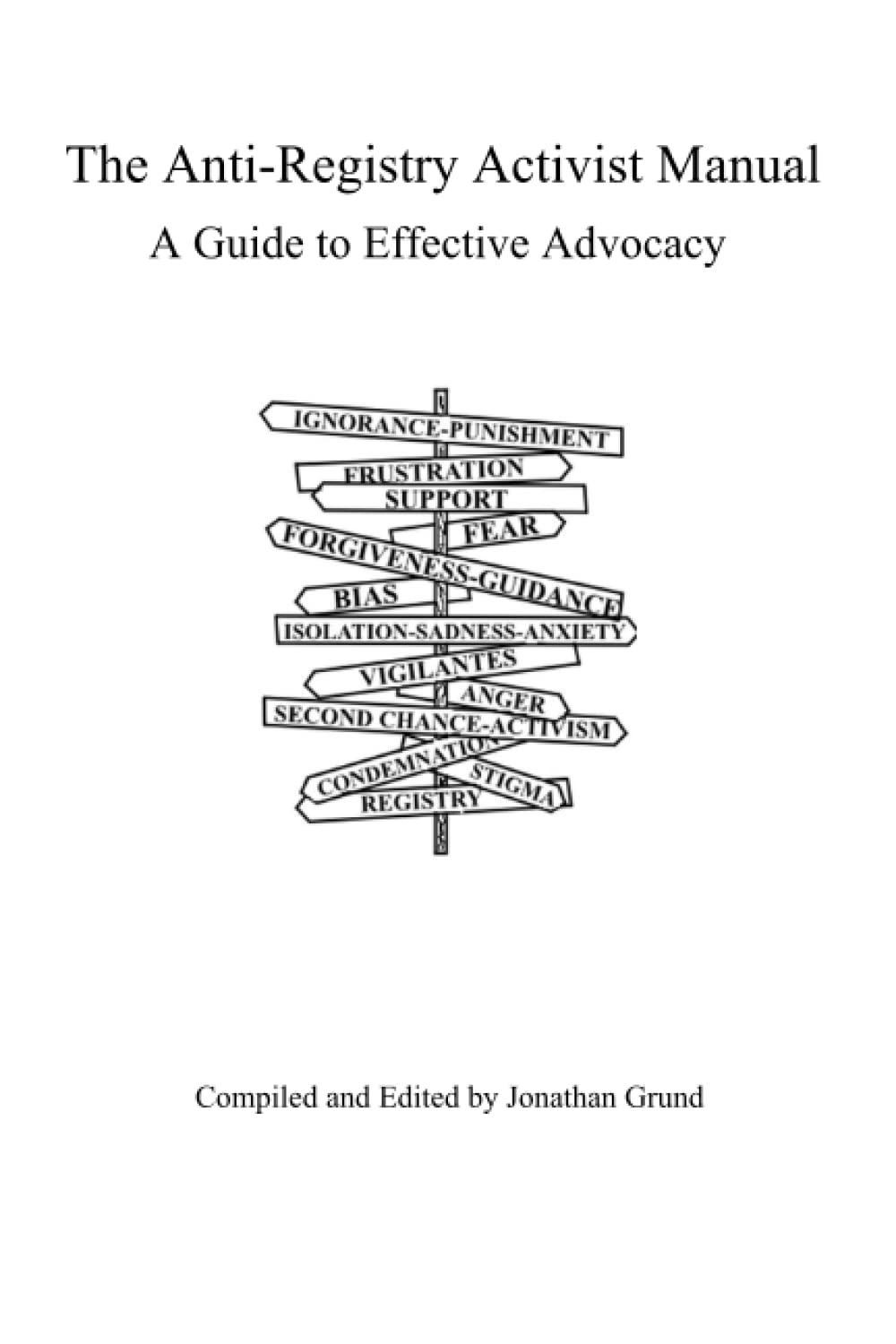 The Anti-Registry Activist Manual: A Guide to Effective Advocacy by ...