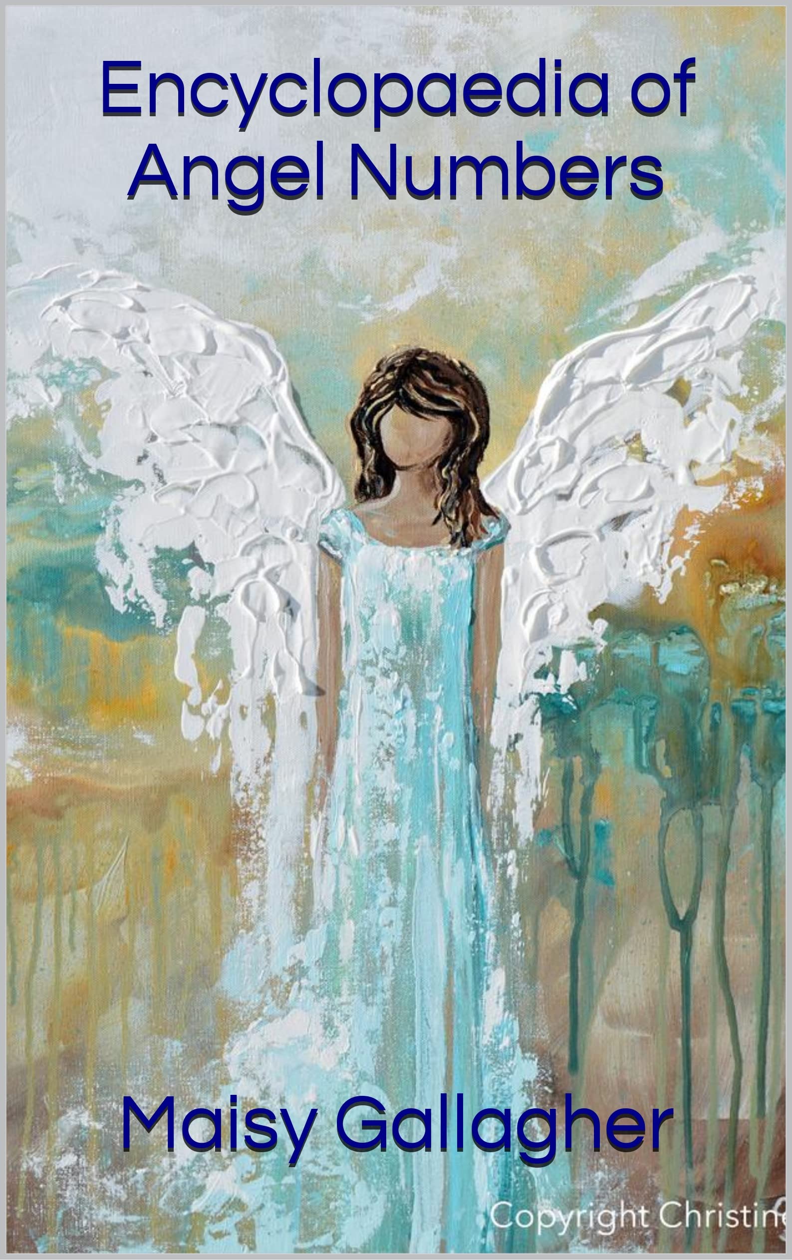 Encyclopaedia of Angel Numbers by Maisy Gallagher | Goodreads