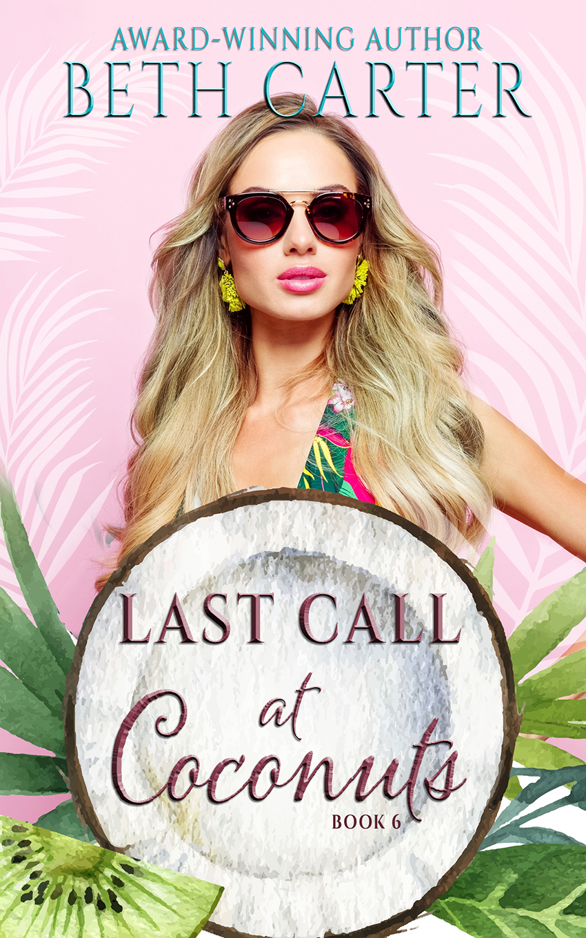 Last Call At Coconuts (Book 6) by Beth Carter | Goodreads