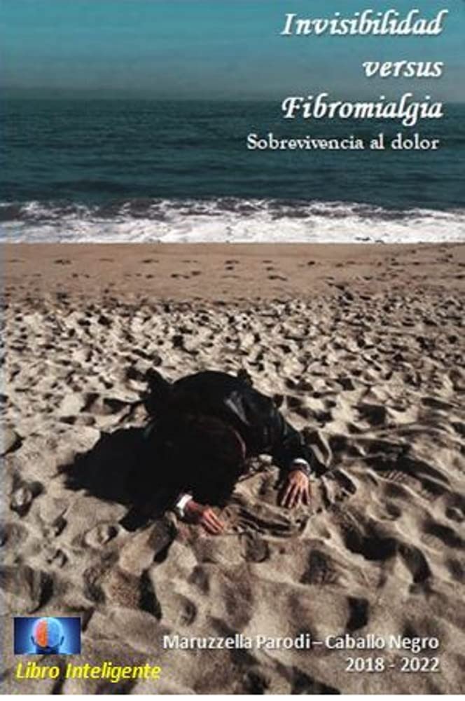 Invisibilidad versus Fibromialgia : Sobreviviendo al dolor by ...