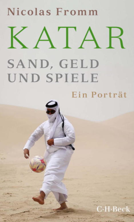 Katar: Sand, Geld und Spiele by Nicolas Fromm | Goodreads