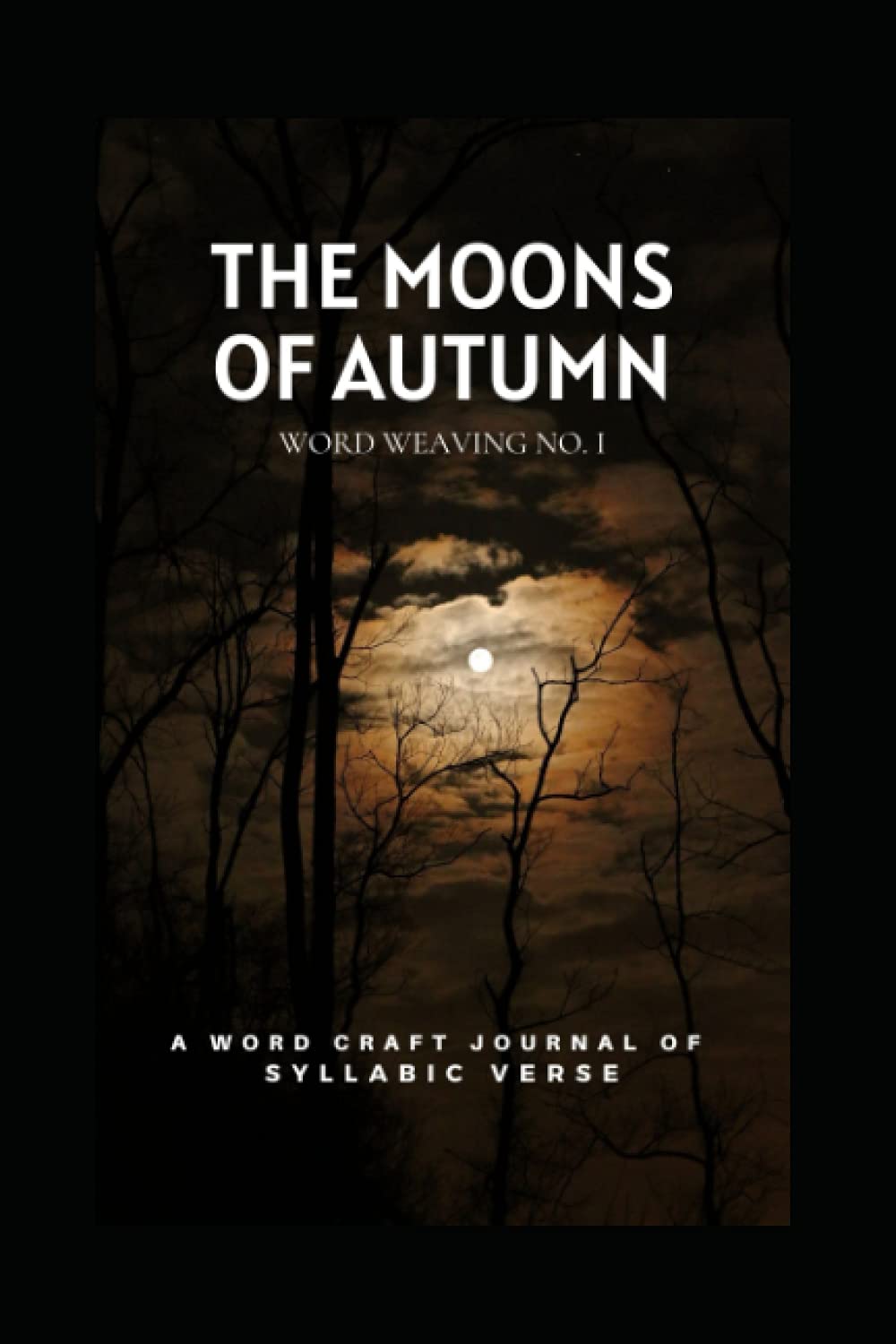 The Moons of Autumn: A Word Craft Journal of Syllabic Verse by Colleen ...