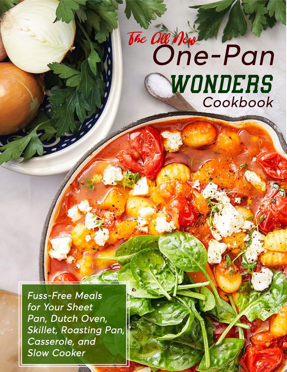 The All New One-Pan Wonders Cookbook with Fuss-Free Meals for Your ...