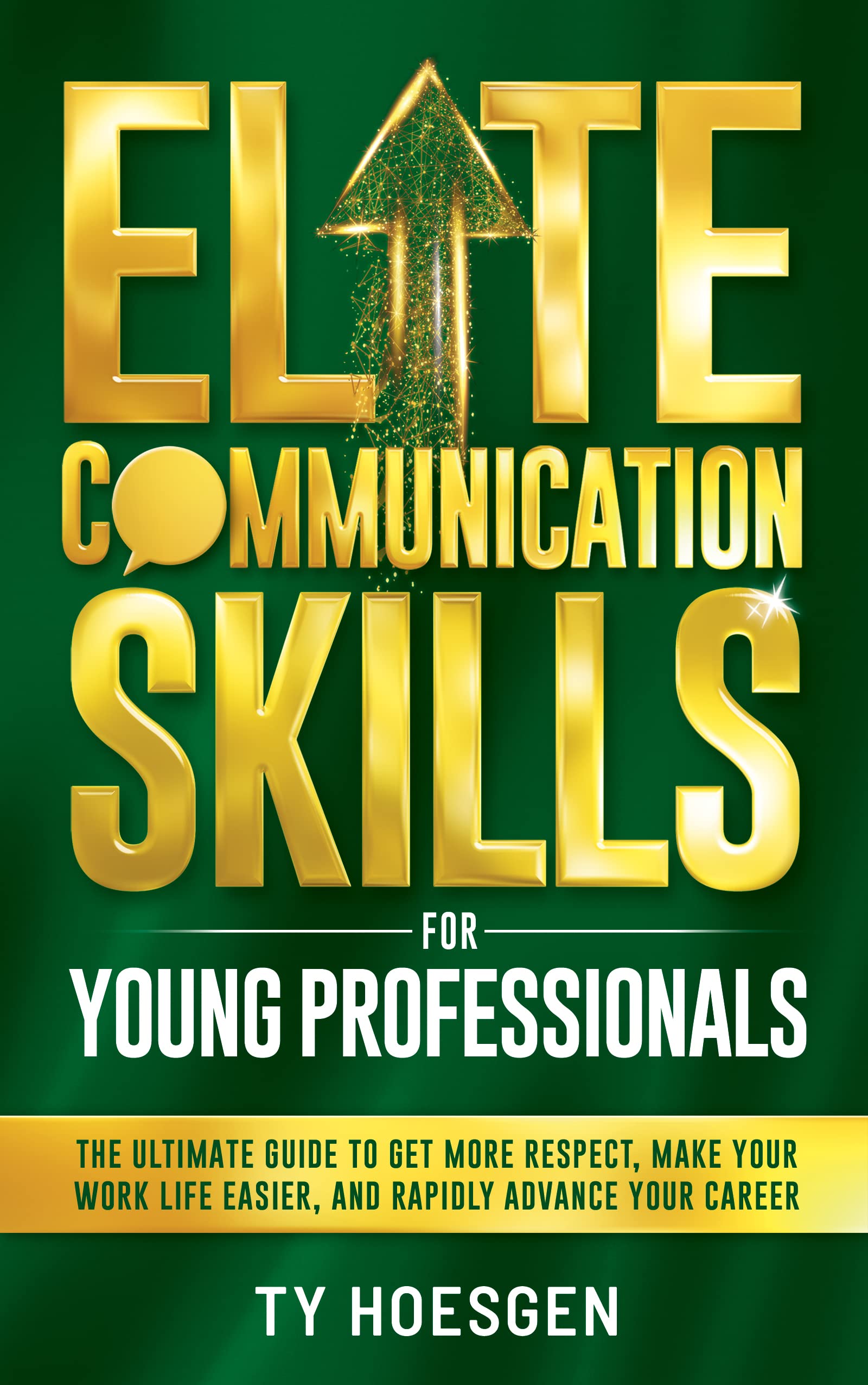 Elite Communication Skills for Young Professionals: The Ultimate Guide ...