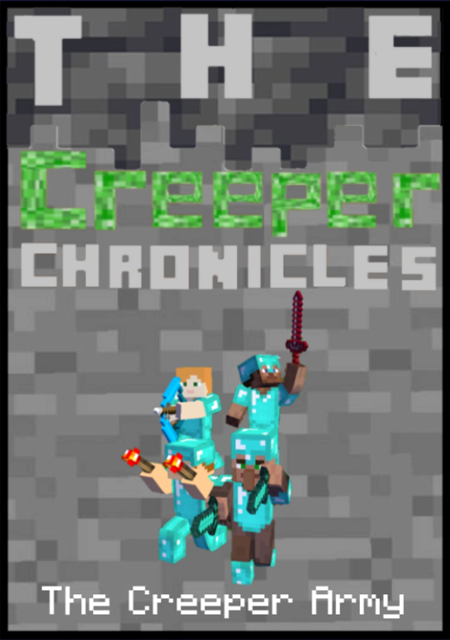 The Creeper Chronicles: The Creeper Army by George Clune | Goodreads