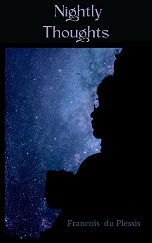 Nightly Thoughts by Francois du Plessis | Goodreads