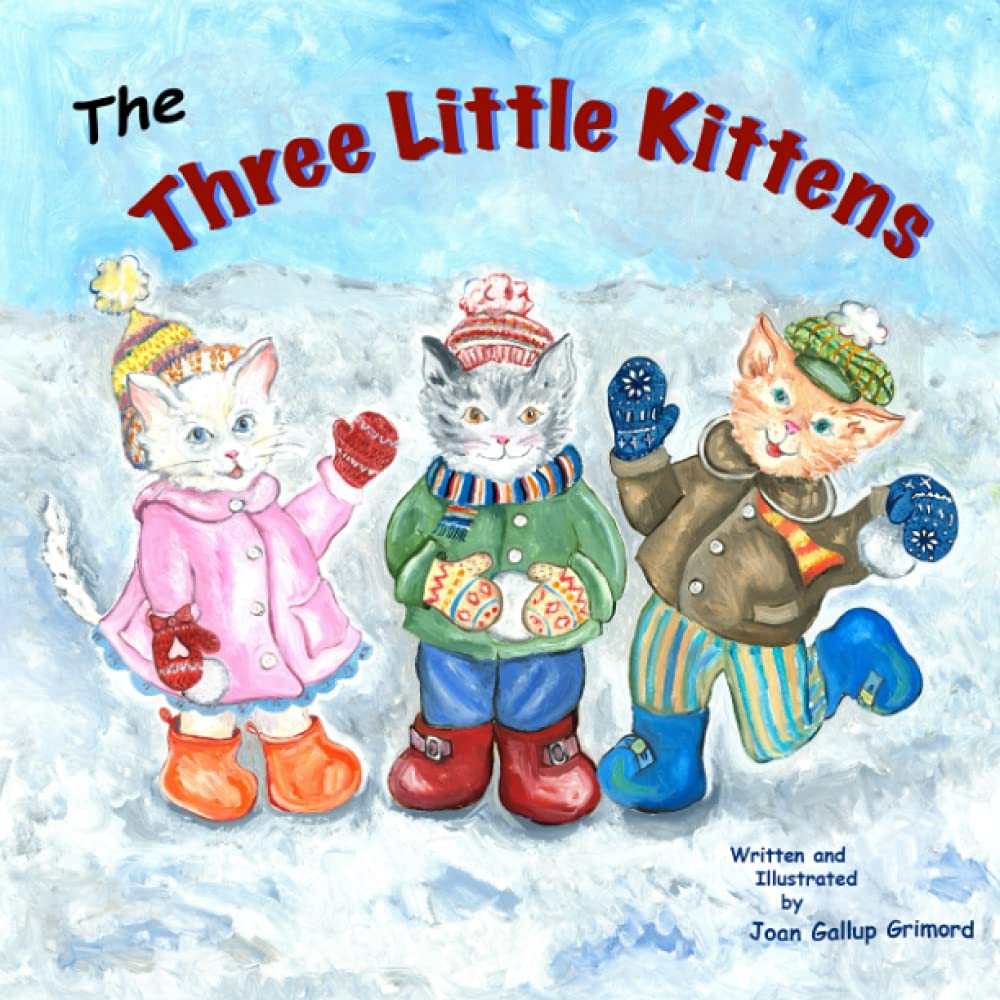 The Three Little Kittens by Joan Gallup Grimord | Goodreads
