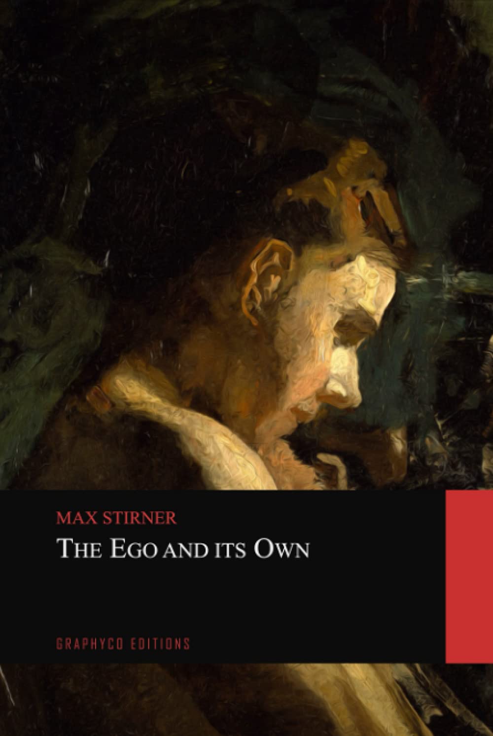 The Ego and Its Own (Graphyco Editions) by Max Stirner | Goodreads