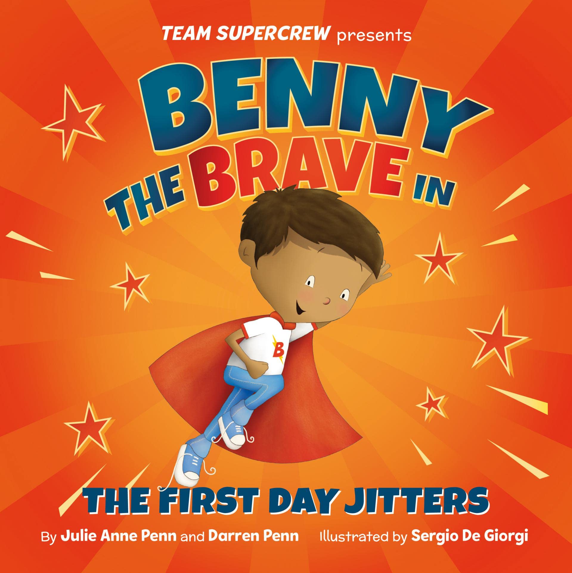 Benny the Brave in The First Day Jitters (Team Supercrew Series):: A ...