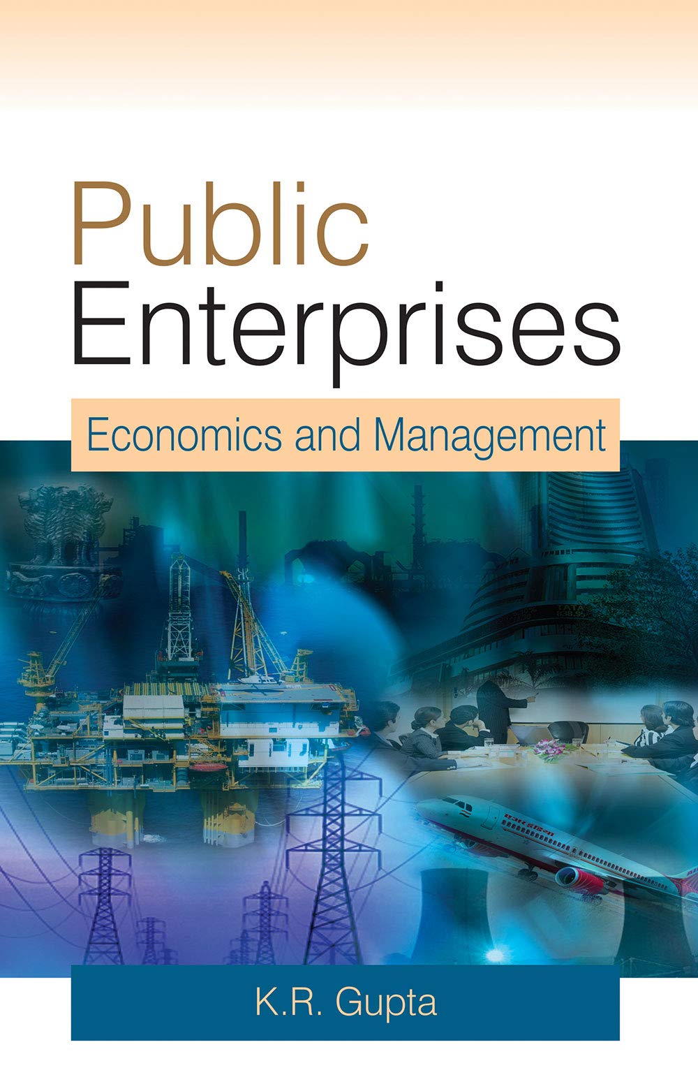 Public Enterprises: Economics and Management Vol. 2 by K.R. Gupta ...