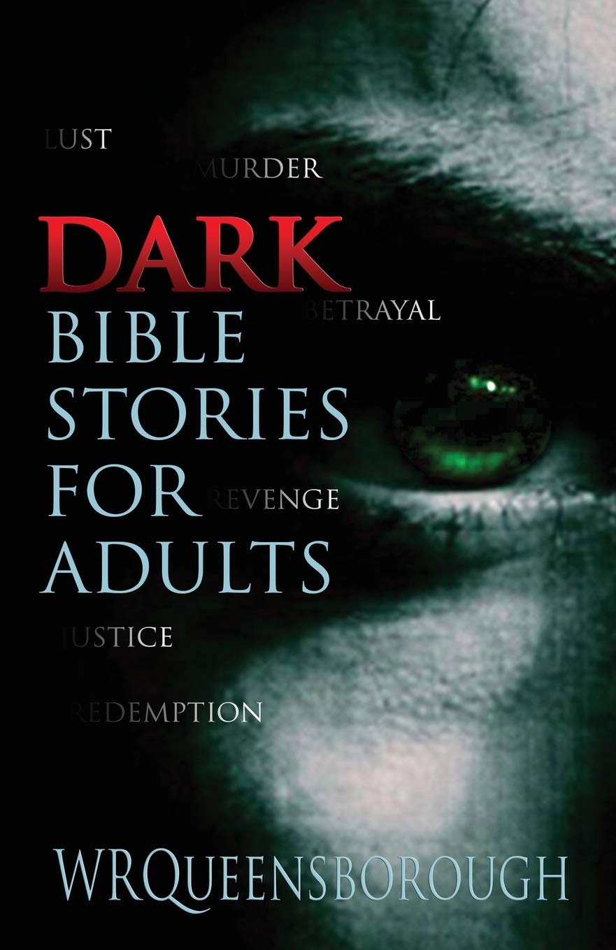 Dark Bible Stories For Adults: Lust Murder Betrayal Revenge Justice ...