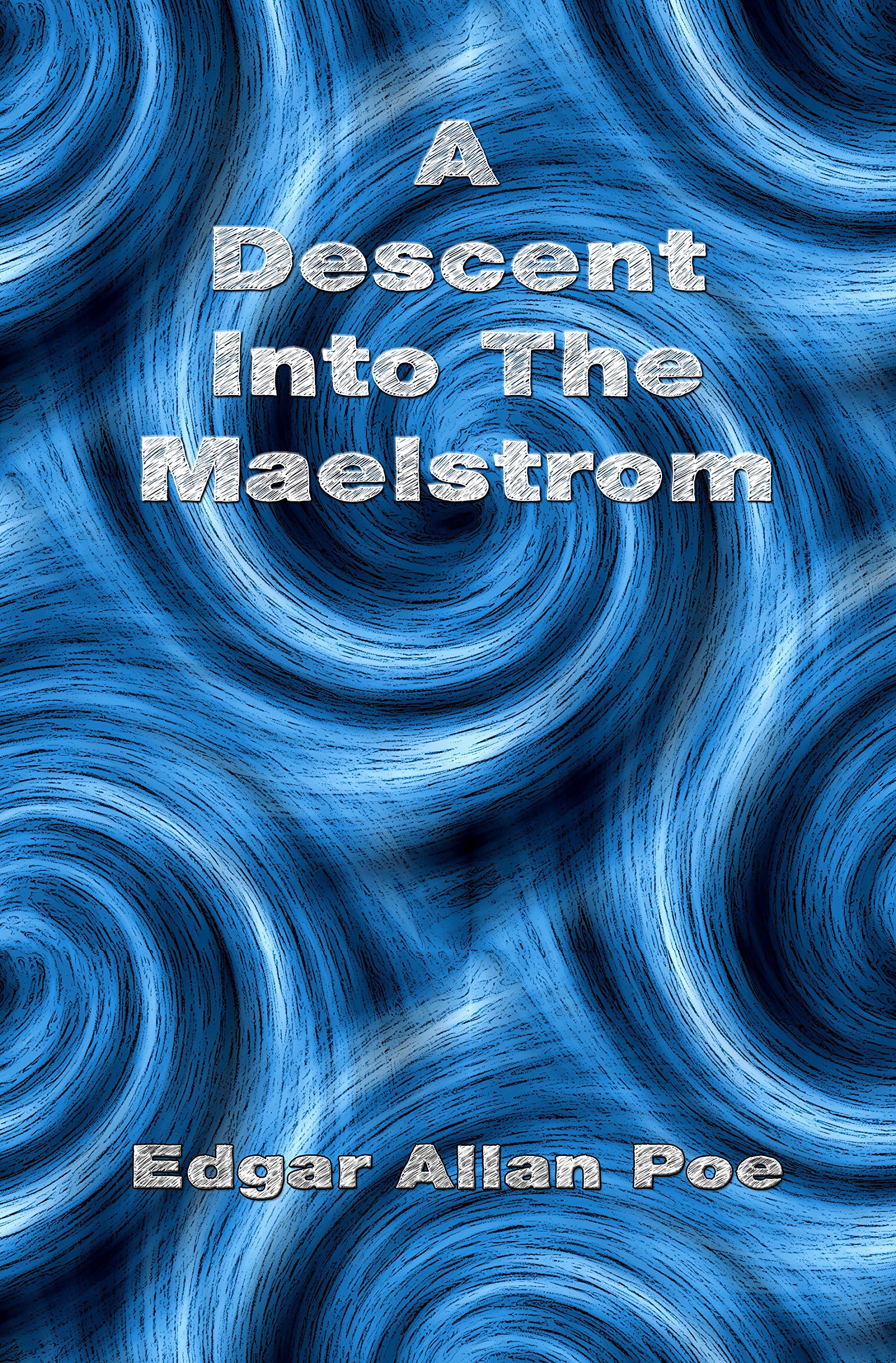 A Descent Into The Maelstrom (Illustrated) by Edgar Allan Poe | Goodreads