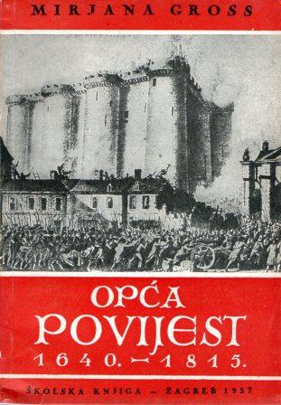 Opća povijest: 1640 - 1815 by Mirjana Gross | Goodreads