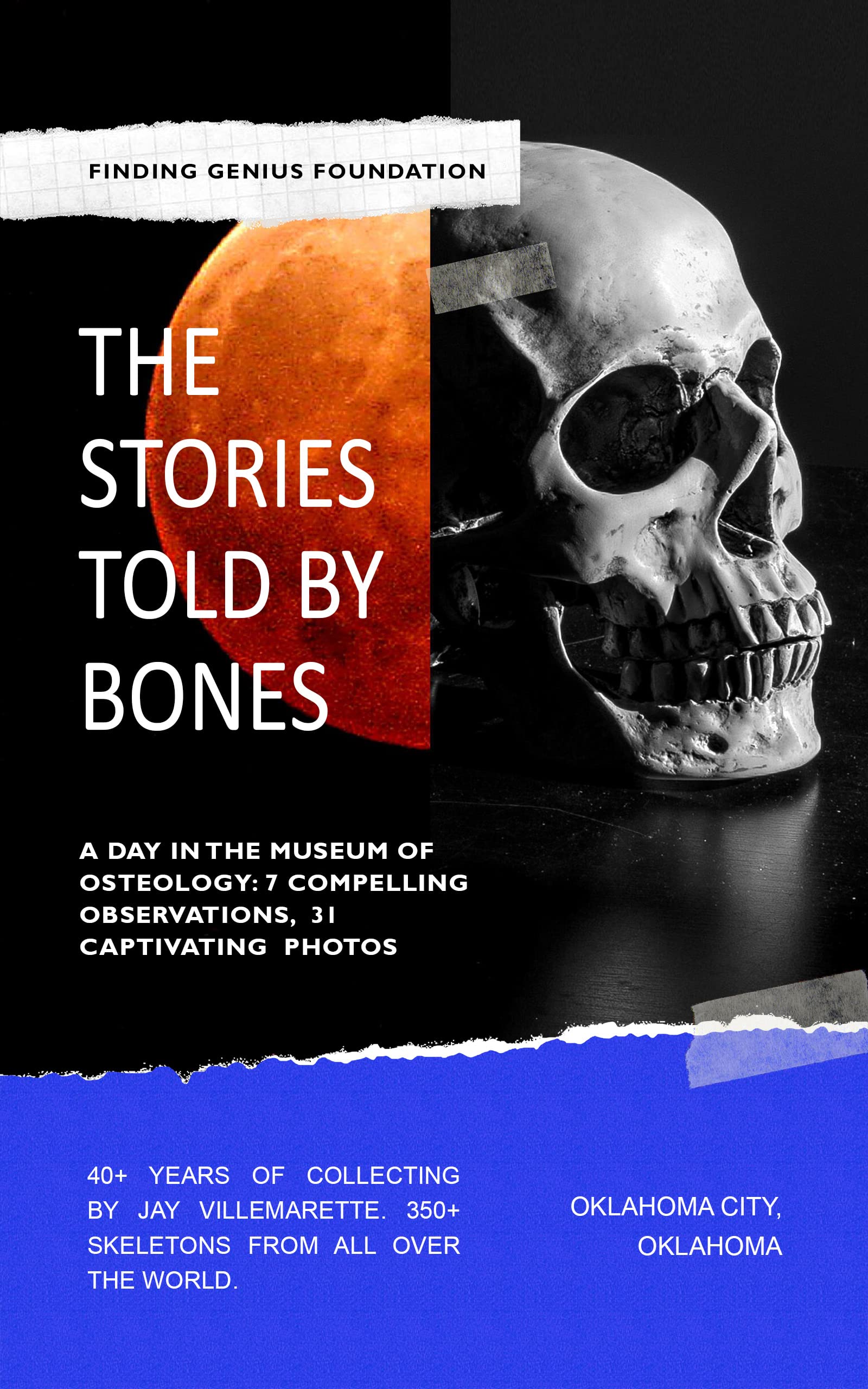 Finding Genius: Stories Told by Bones: a day in the Museum of Osteology ...