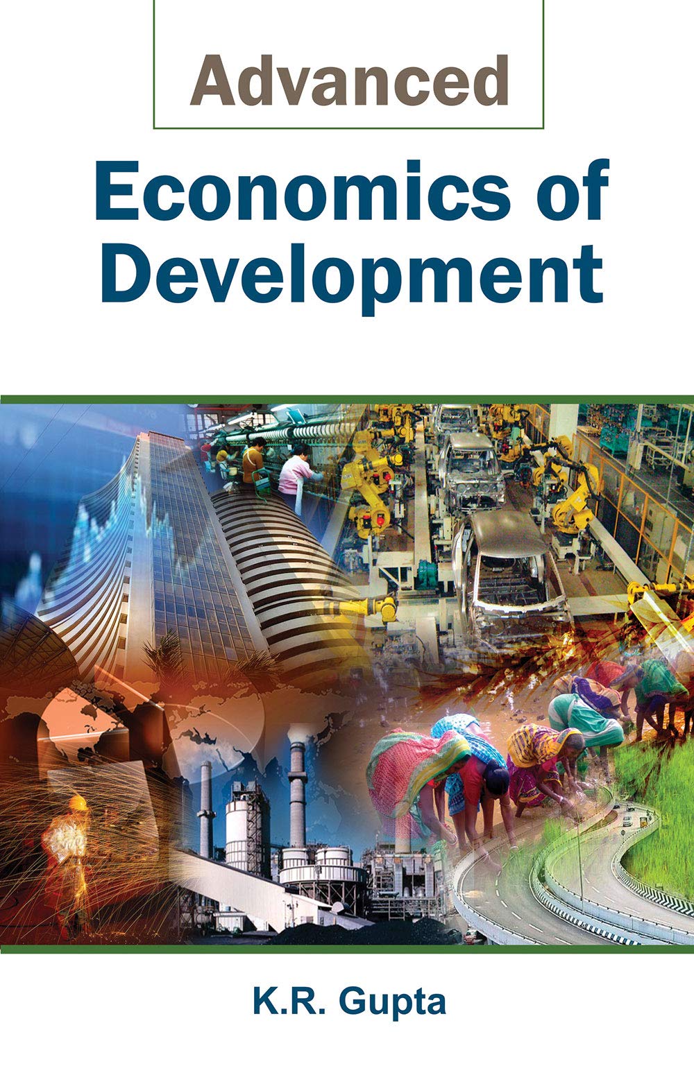 Advanced Economics of Development: Vol. 2 (PB) by K.R. Gupta | Goodreads